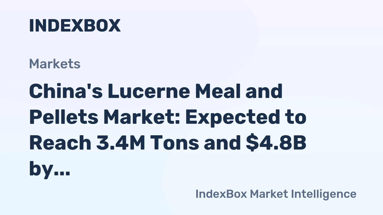 China's Lucerne Meal and Pellets Market: Expected to Reach 3.4M Tons and $4.8B by 2035