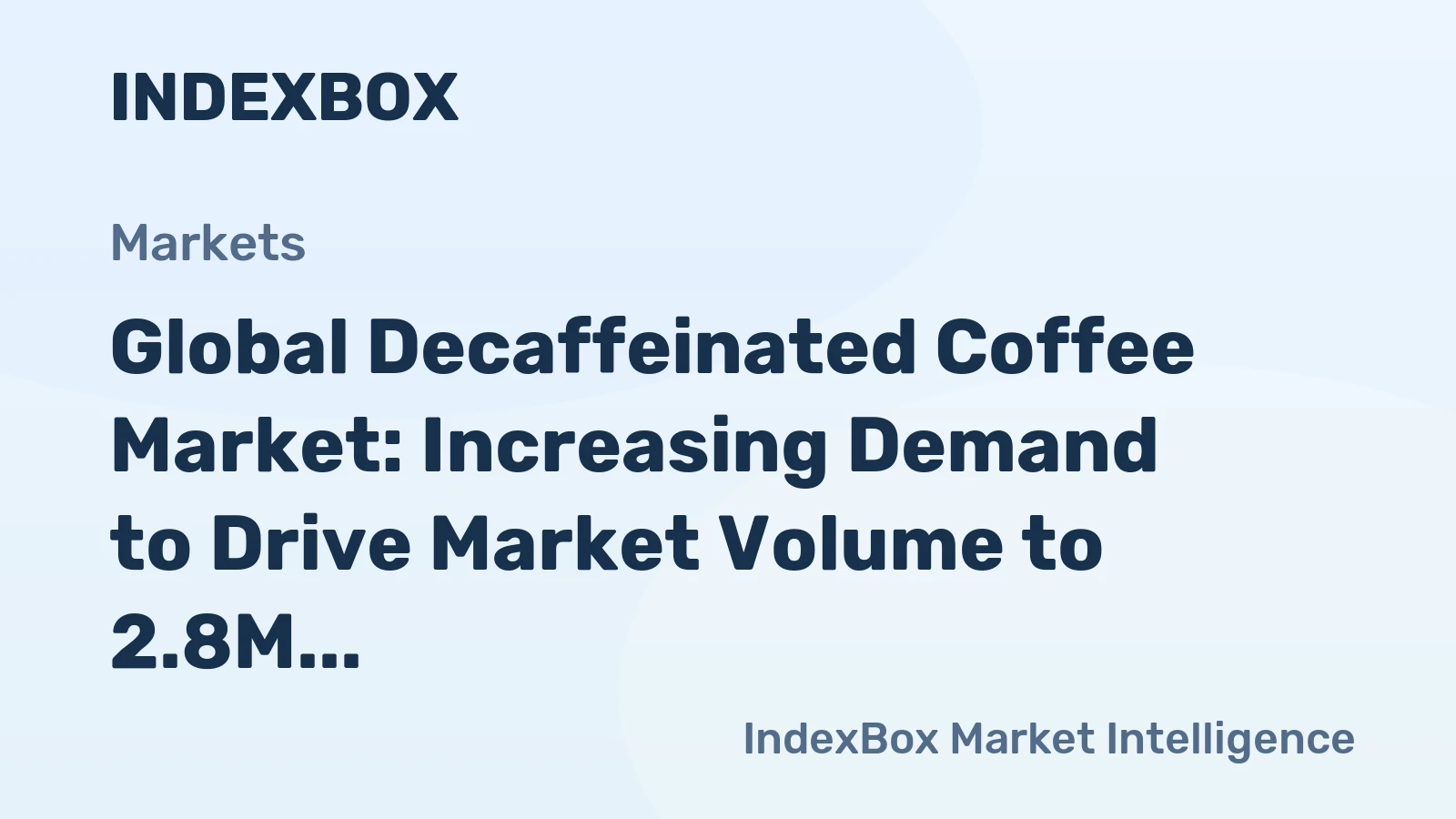 Global Decaffeinated Coffee Market: Increasing Demand to Drive Market Volume to 2.8M Tons by 2035, Reaching a Value of $17.4B