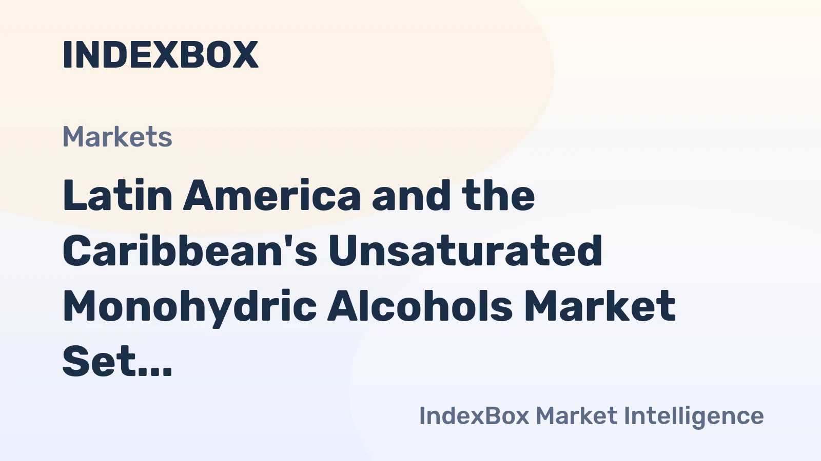 Latin America and the Caribbean's Unsaturated Monohydric Alcohols Market Set for Modest Growth with +0.9% CAGR