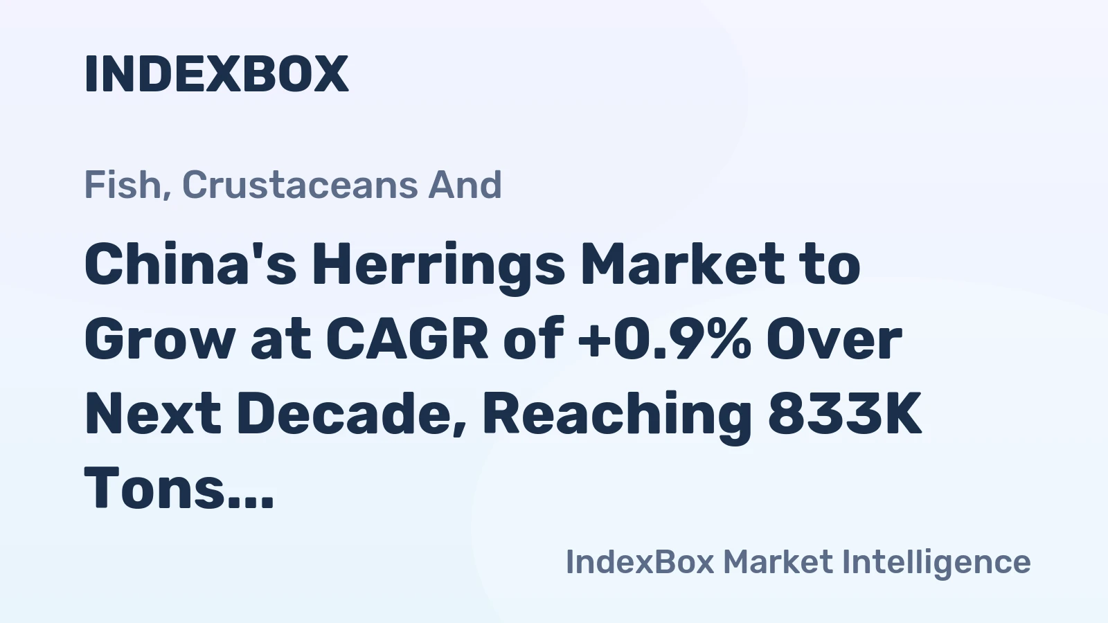 China's Herrings Market to Grow at CAGR of +0.9% Over Next Decade, Reaching 833K Tons by 2035