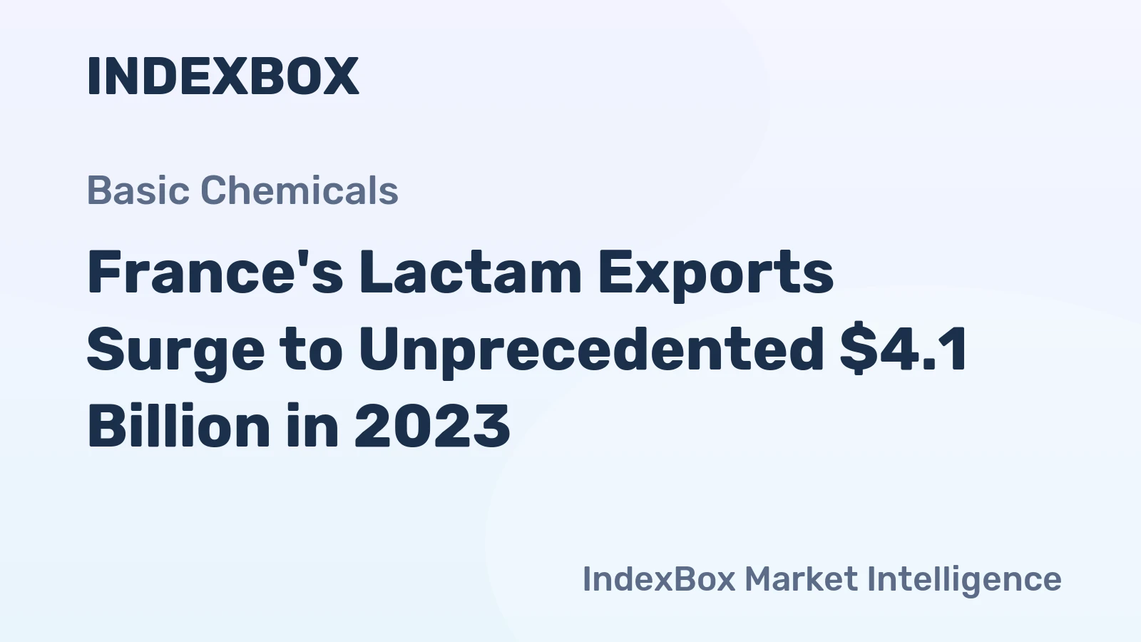 France's Lactam Exports Surge to Unprecedented $4.1 Billion in 2023