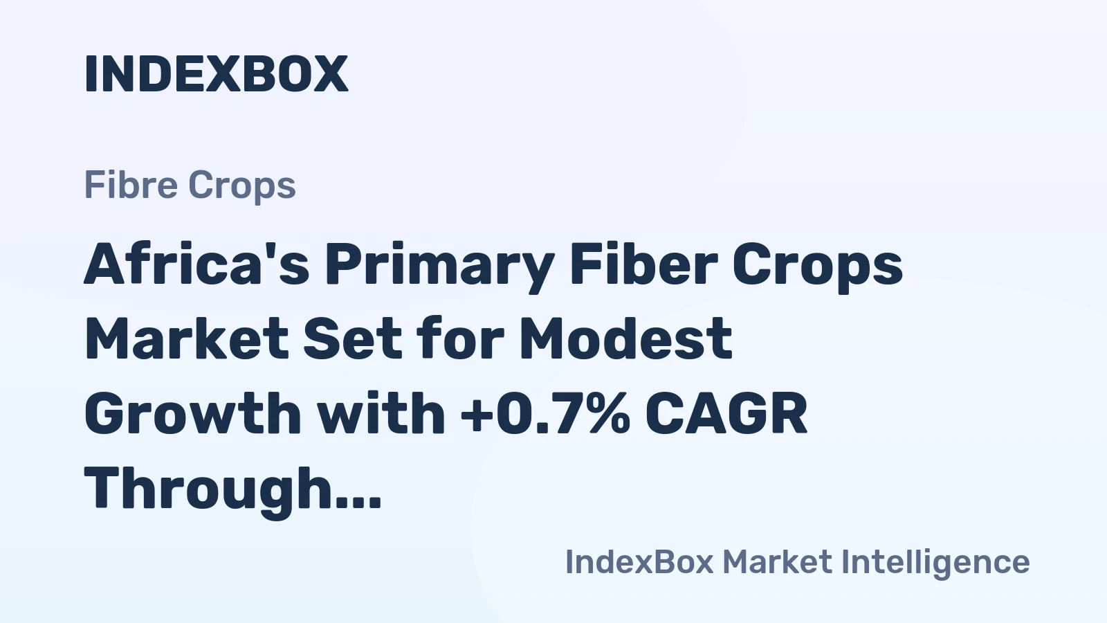 Africa's Primary Fiber Crops Market Set for Modest Growth with +0.7% CAGR Through 2035