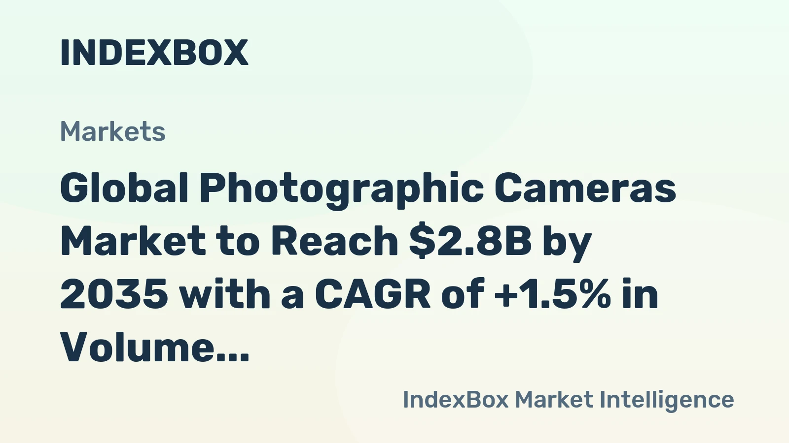Global Photographic Cameras Market to Reach $2.8B by 2035 with a CAGR of +1.5% in Volume and +4.9% in Value