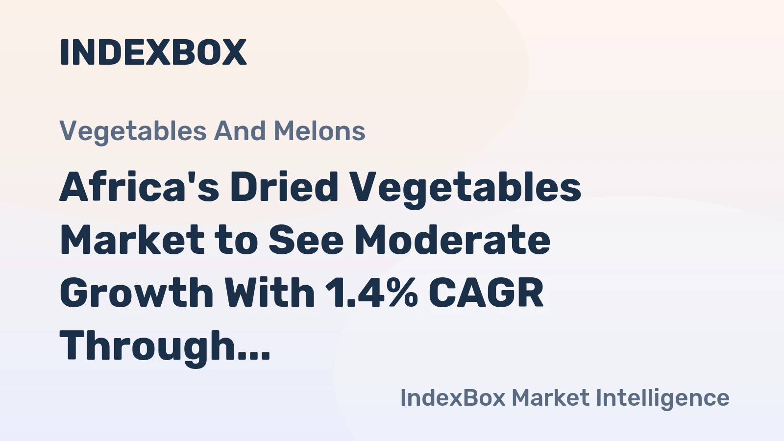 Africa's Dried Vegetables Market to See Moderate Growth With 1.4% CAGR Through 2035