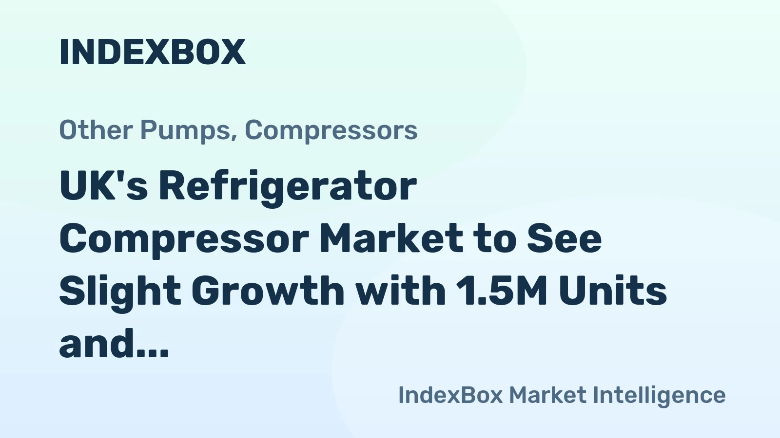 UK's Refrigerator Compressor Market to See Slight Growth with 1.5M Units and $226M Value by 2035