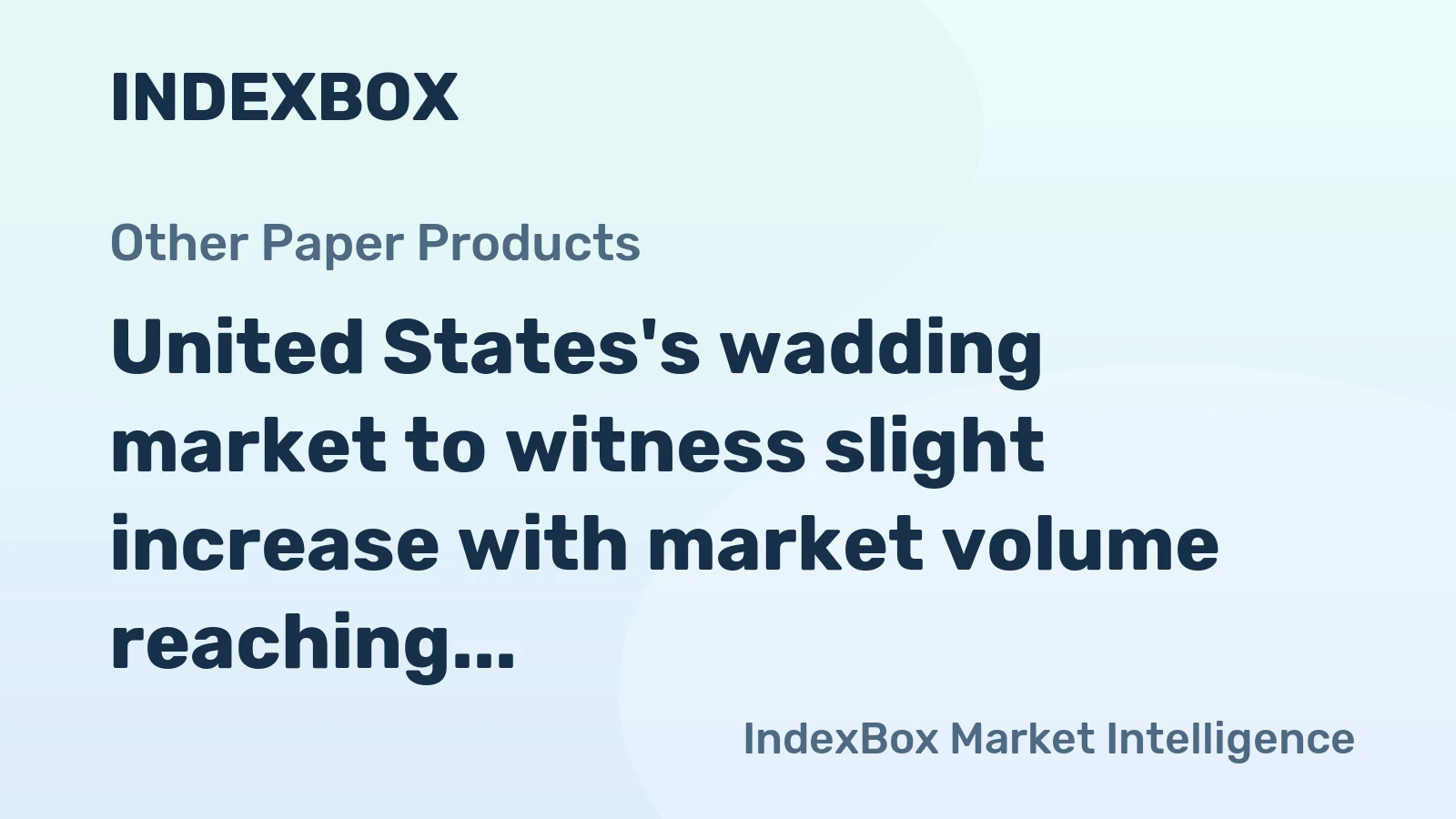 United States's wadding market to witness slight increase with market volume reaching 170K tons and market value of $981M by 2035