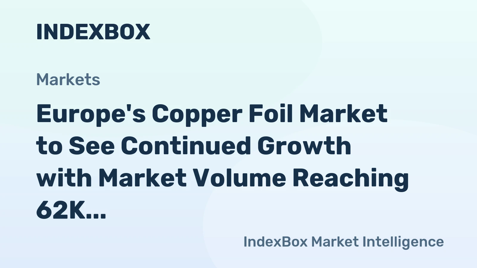 Europe's Copper Foil Market to See Continued Growth with Market Volume Reaching 62K Tons by 2035