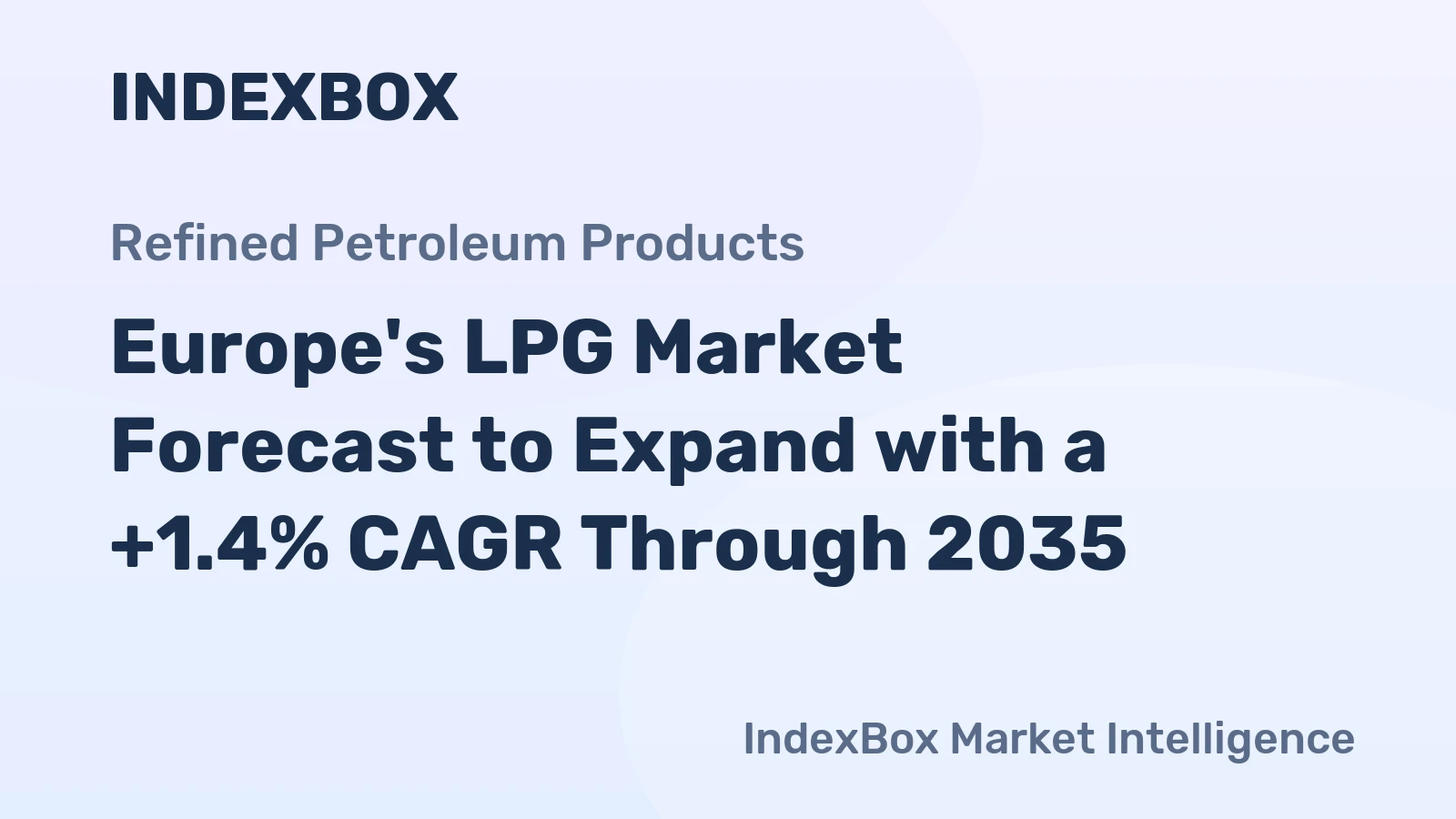 Europe's LPG Market Forecast to Expand with a +1.4% CAGR Through 2035