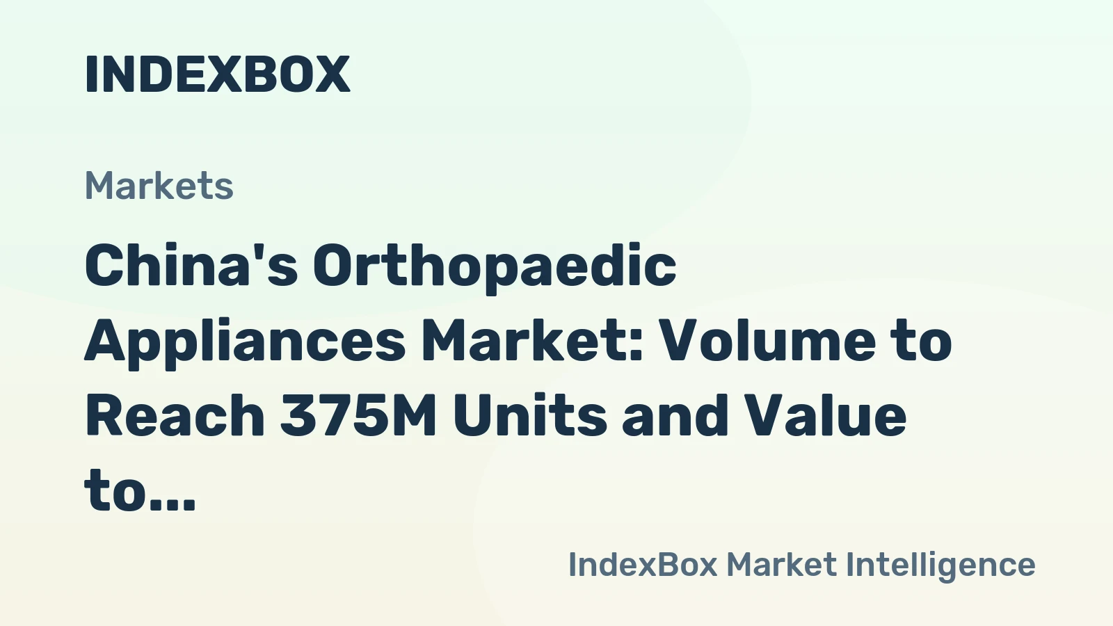 China's Orthopaedic Appliances Market: Volume to Reach 375M Units and Value to Hit $4.7B by 2035