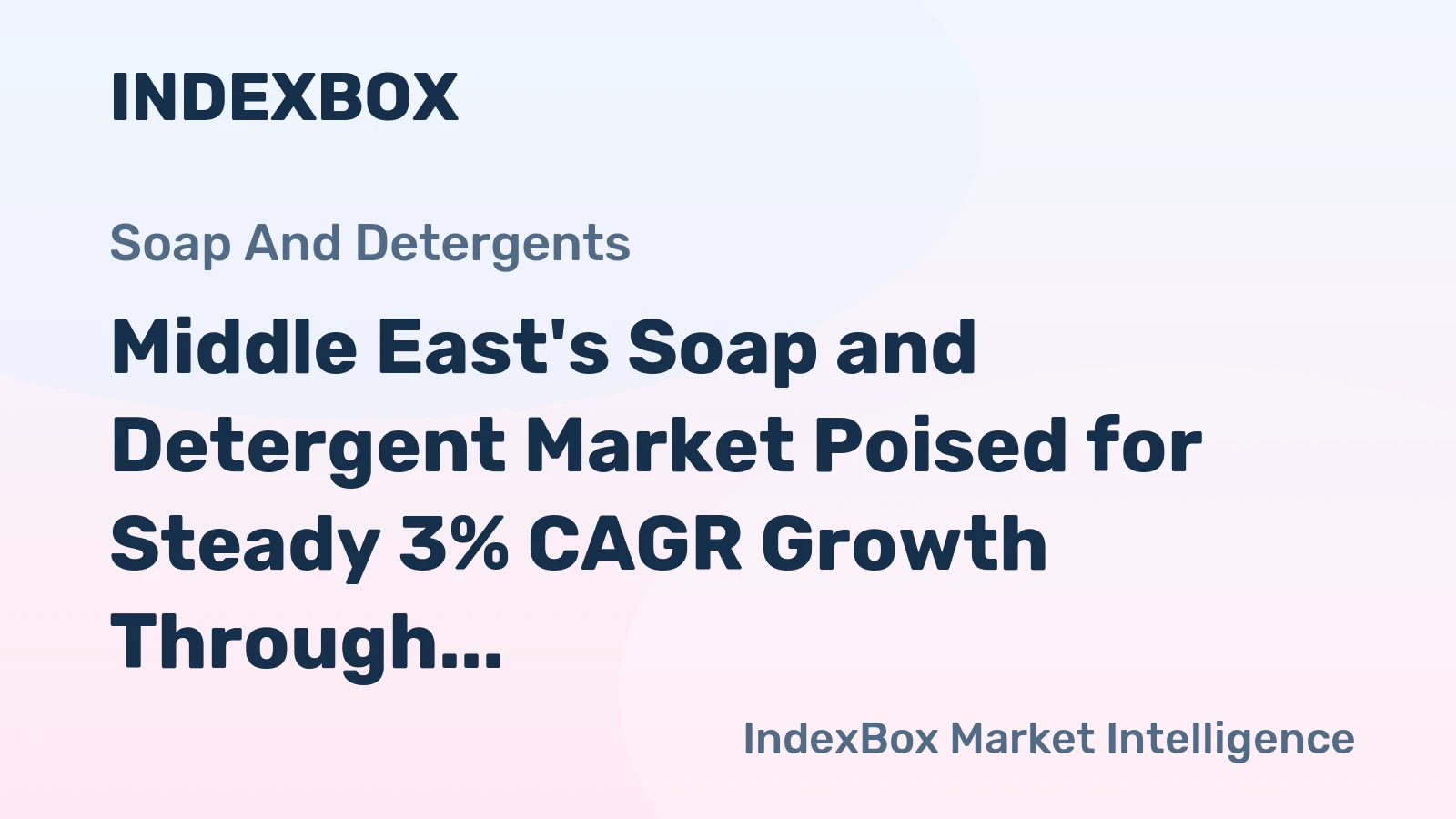 Middle East's Soap and Detergent Market Poised for Steady 3% CAGR Growth Through 2035