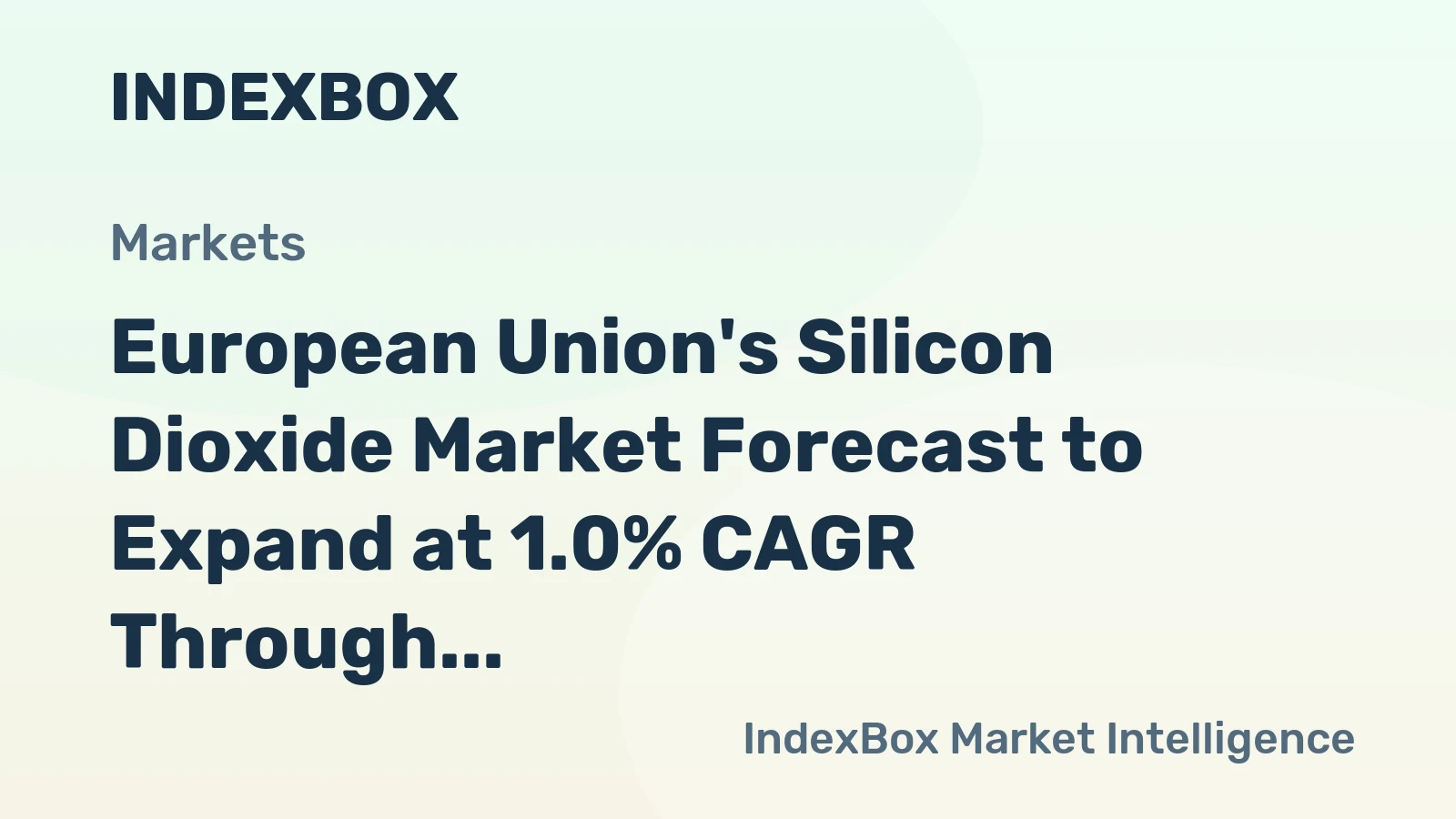 European Union's Silicon Dioxide Market Forecast to Expand at 1.0% CAGR Through 2035