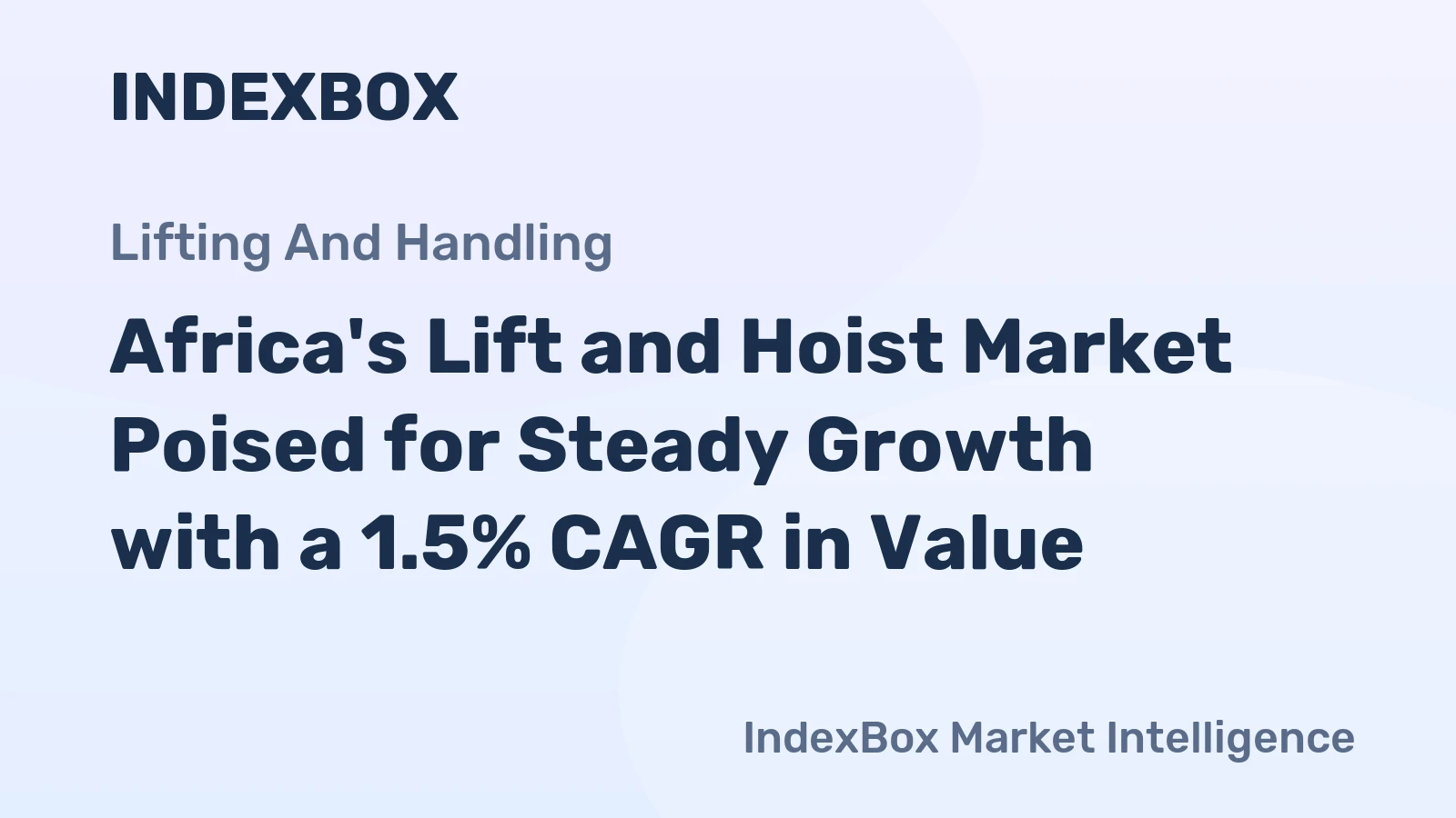 Africa's Lift and Hoist Market Poised for Steady Growth with a 1.5% CAGR in Value
