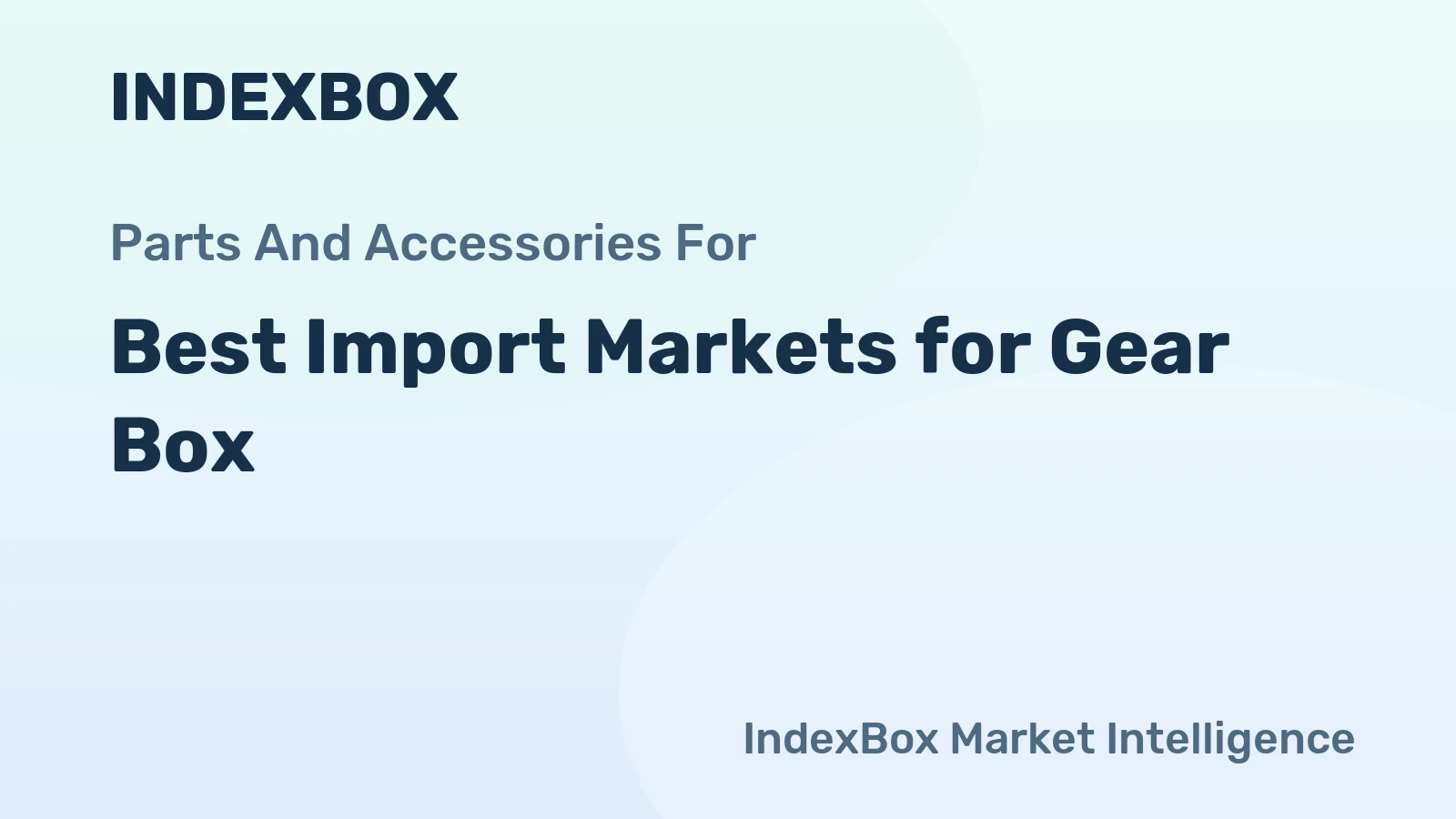 Best Import Markets for Gear Box