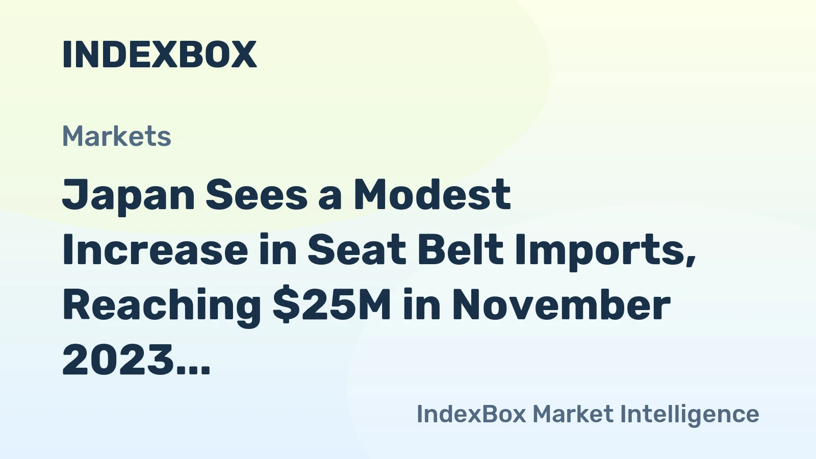 Japan Sees a Modest Increase in Seat Belt Imports, Reaching $25M in November 2023