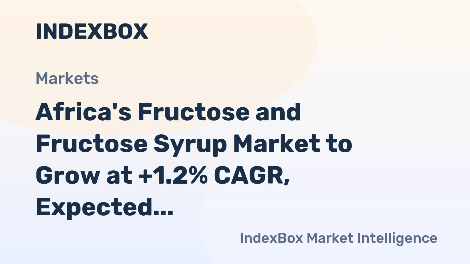 Africa's Fructose and Fructose Syrup Market to Grow at +1.2% CAGR, Expected to Reach $1.4B by 2035