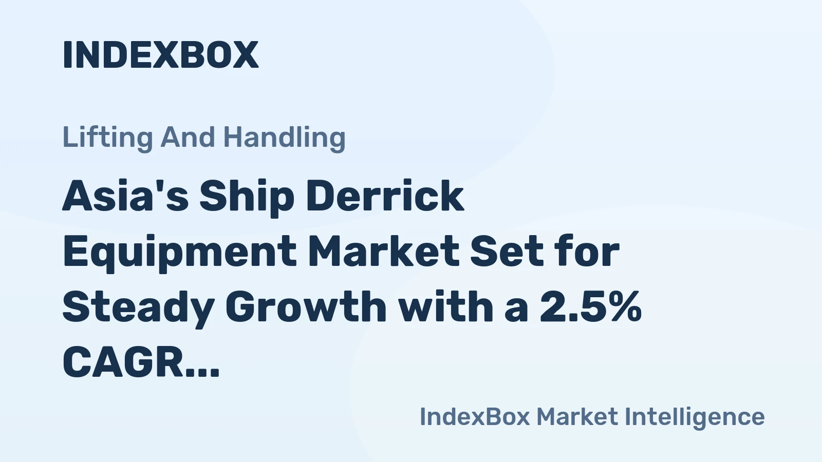 Asia's Ship Derrick Equipment Market Set for Steady Growth with a 2.5% CAGR Through 2035