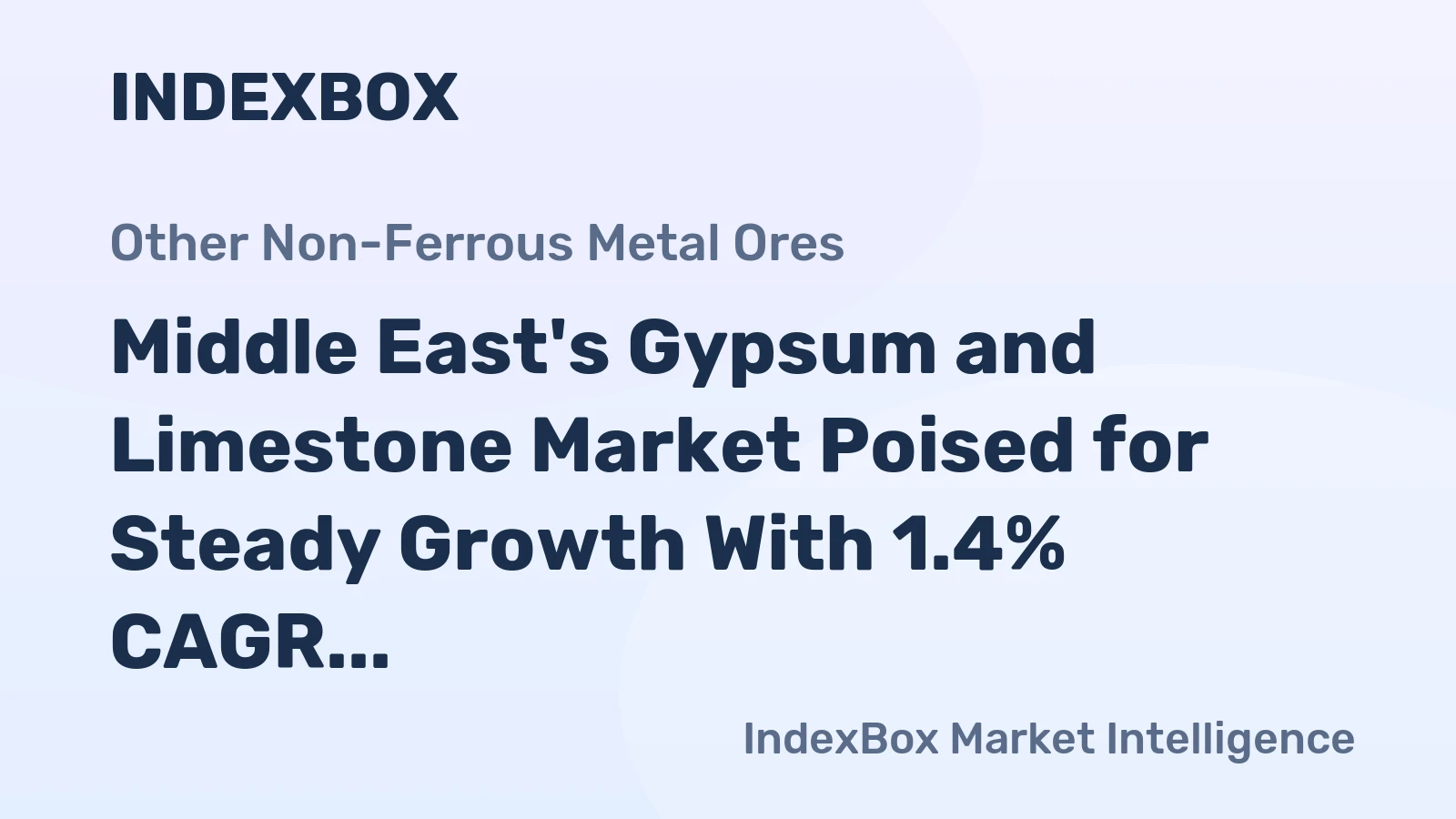 Middle East's Gypsum and Limestone Market Poised for Steady Growth With 1.4% CAGR in Value