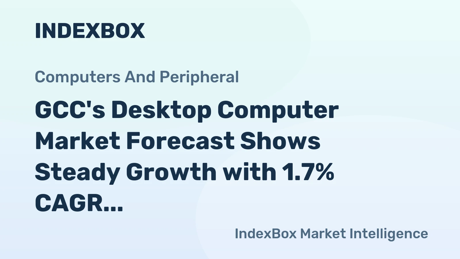 GCC's Desktop Computer Market Forecast Shows Steady Growth with 1.7% CAGR in Value Through 2035