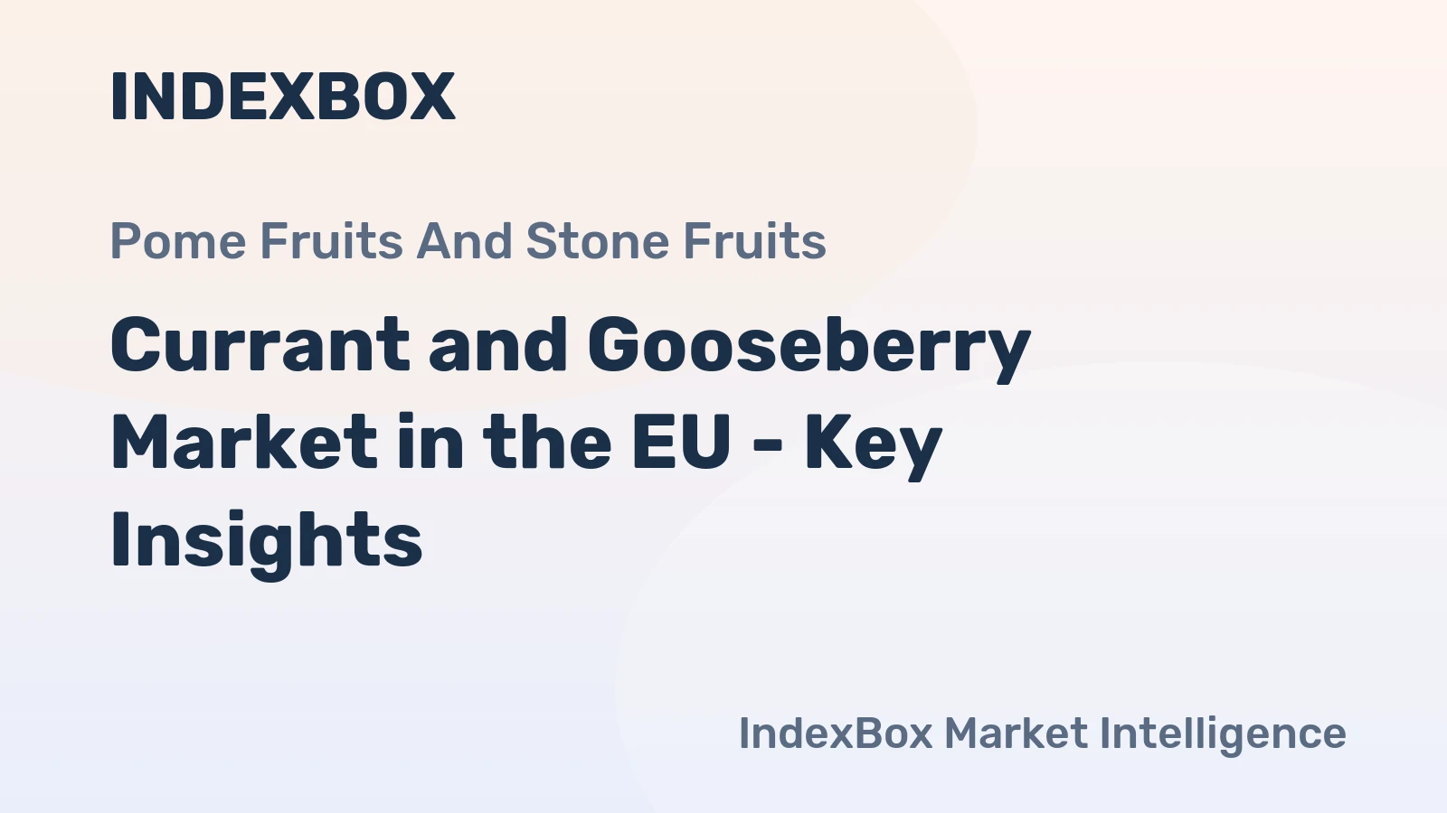 Currant and Gooseberry Market in the EU - Key Insights