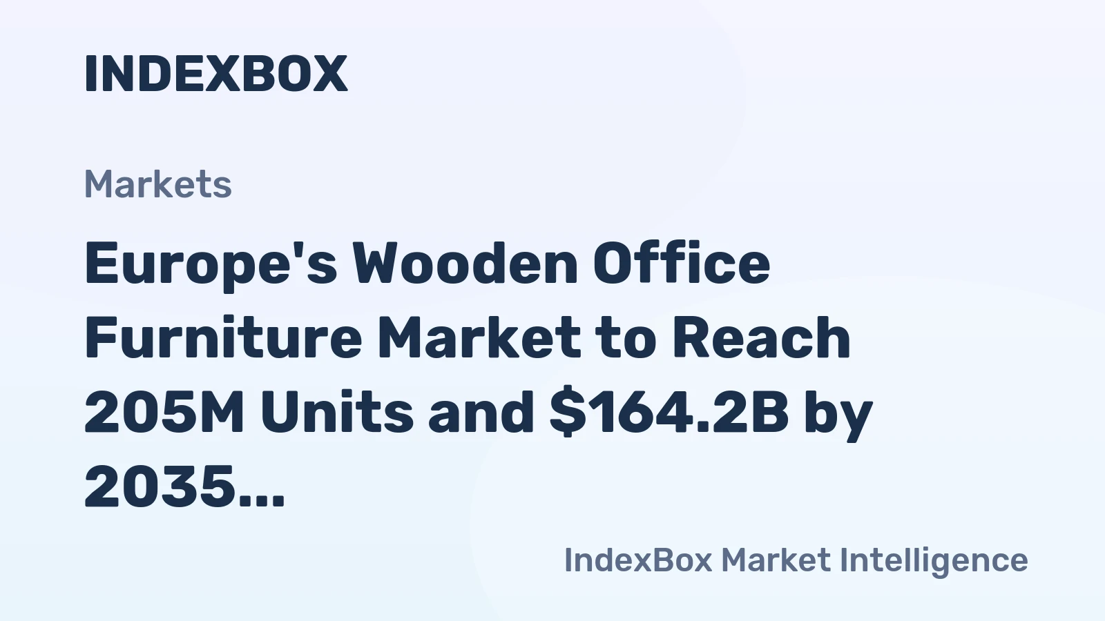 Europe's Wooden Office Furniture Market to Reach 205M Units and $164.2B by 2035