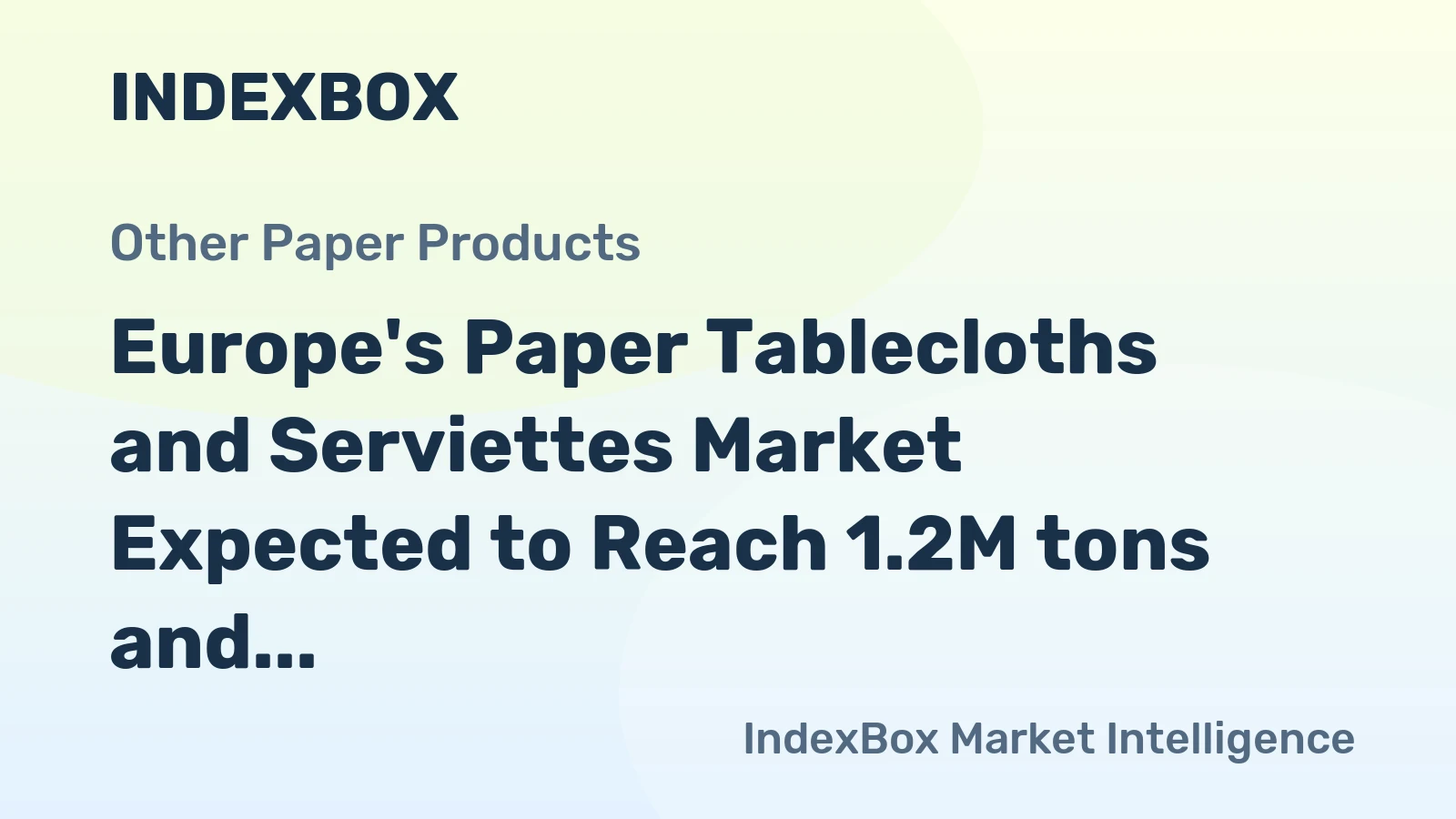 Europe's Paper Tablecloths and Serviettes Market Expected to Reach 1.2M tons and $5.1B by 2035