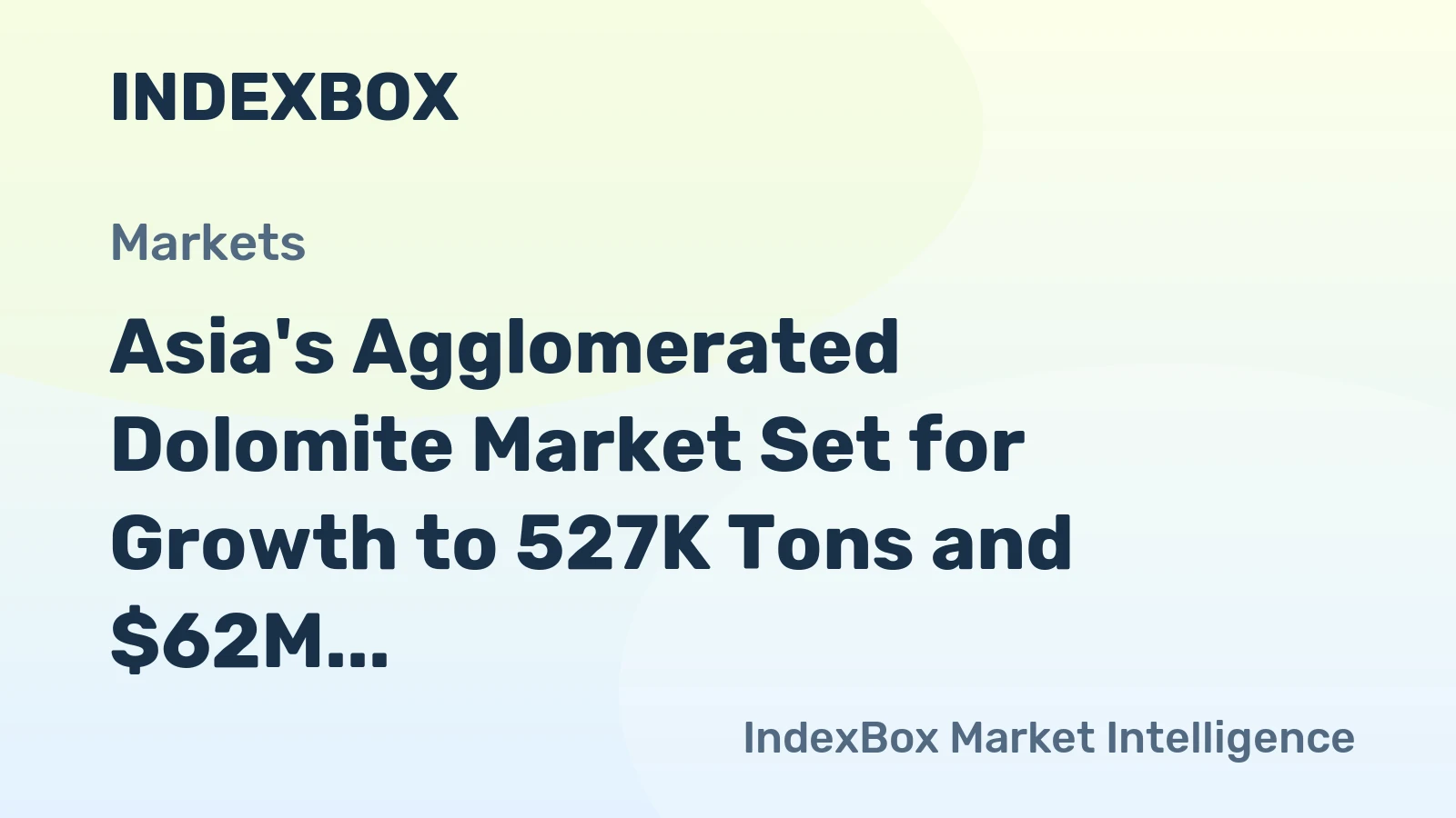 Asia's Agglomerated Dolomite Market Set for Growth to 527K Tons and $62M