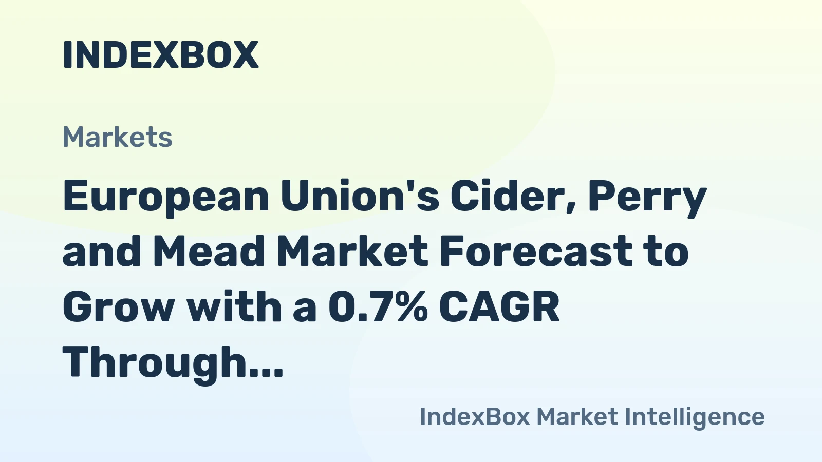 European Union's Cider, Perry and Mead Market Forecast to Grow with a 0.7% CAGR Through 2035