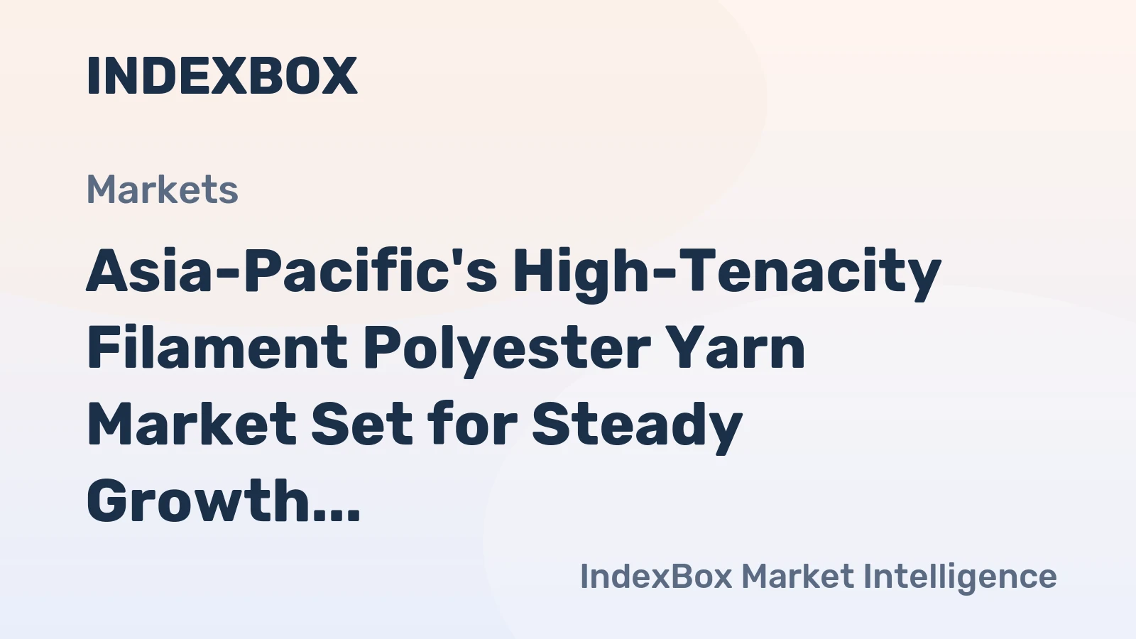 Asia-Pacific's High-Tenacity Filament Polyester Yarn Market Set for Steady Growth with 2.5% CAGR