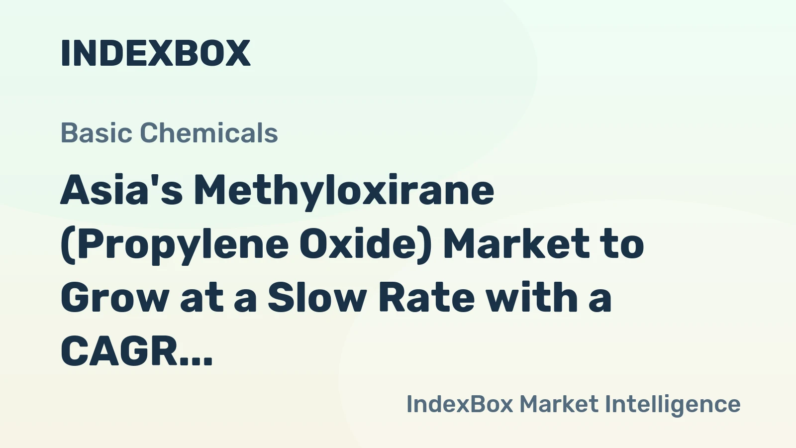 Asia's Methyloxirane (Propylene Oxide) Market to Grow at a Slow Rate with a CAGR of +0.1% from 2024 to 2035