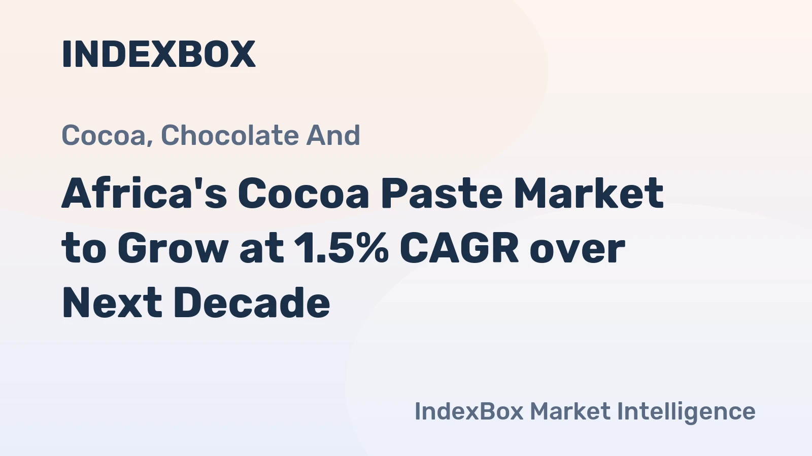 Africa's Cocoa Paste Market to Grow at 1.5% CAGR over Next Decade