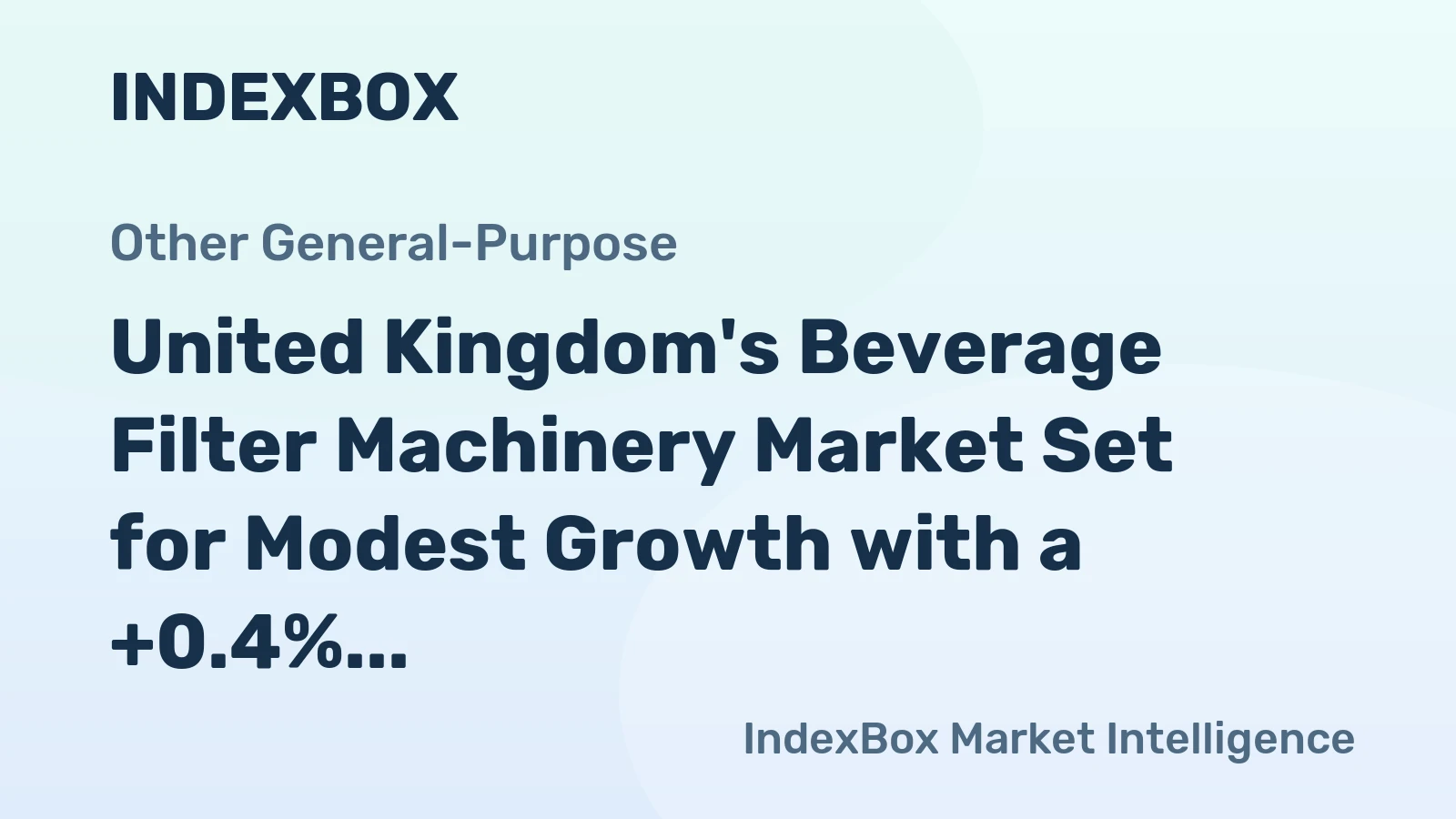 United Kingdom's Beverage Filter Machinery Market Set for Modest Growth with a +0.4% Volume CAGR