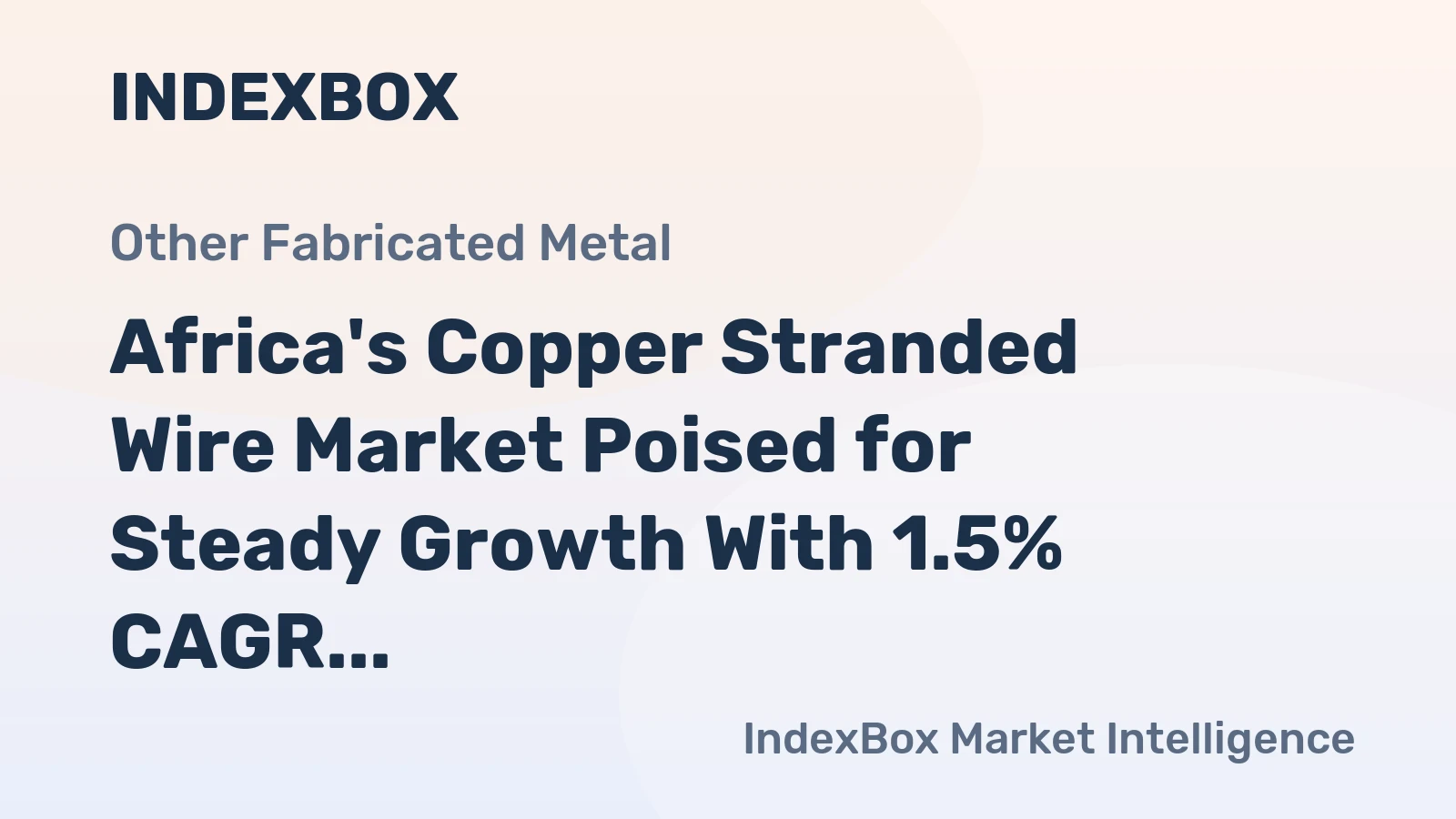 Africa's Copper Stranded Wire Market Poised for Steady Growth With 1.5% CAGR Through 2035