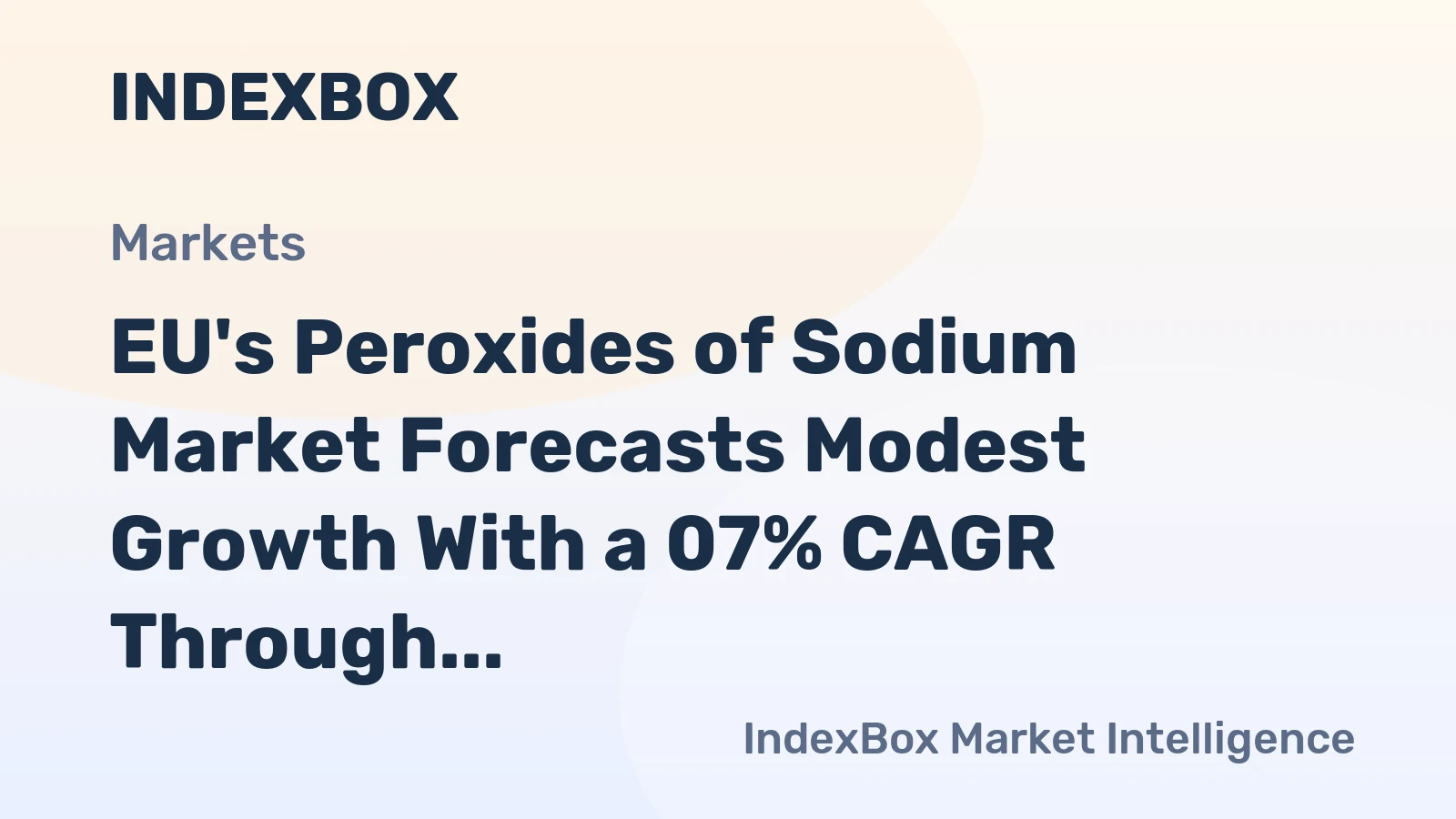 EU's Peroxides of Sodium Market Forecasts Modest Growth With a 07% CAGR Through 2035