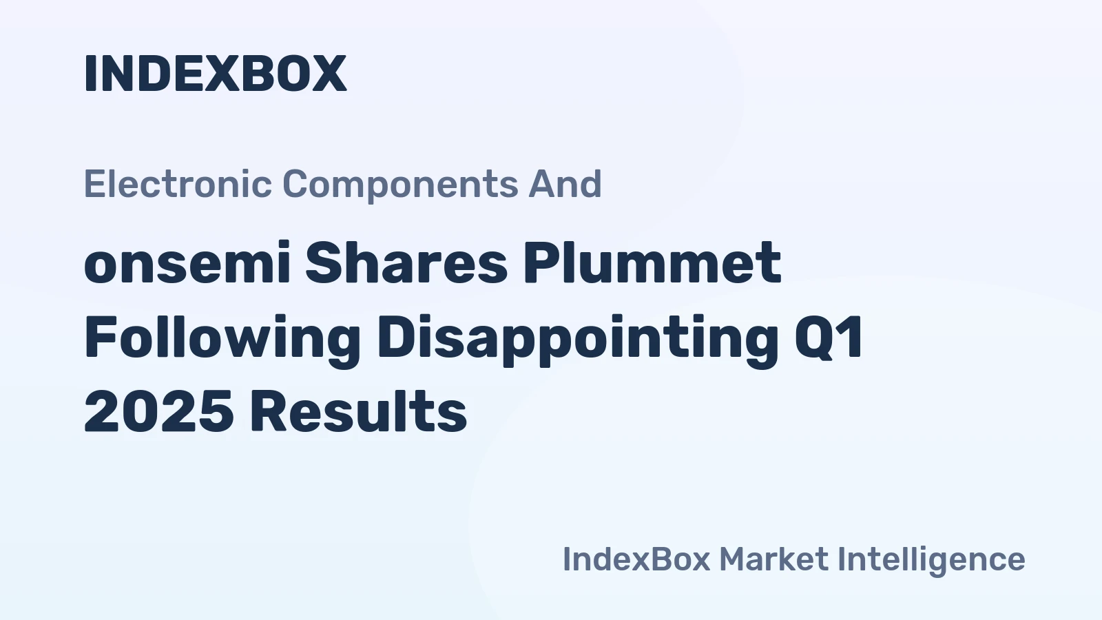 onsemi Shares Plummet Following Disappointing Q1 2025 Results