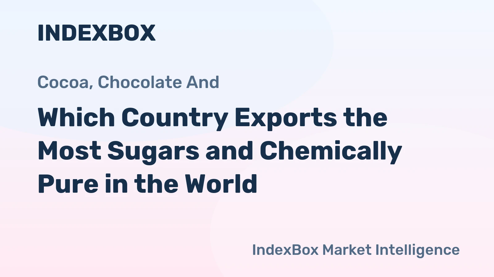 Which Country Exports the Most Sugars and Chemically Pure in the World?