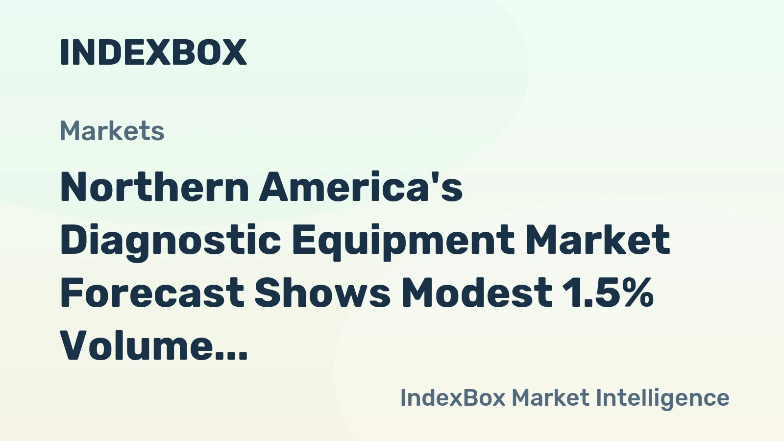 Northern America's Diagnostic Equipment Market Forecast Shows Modest 1.5% Volume CAGR Amidst Volatile Trade Dynamics