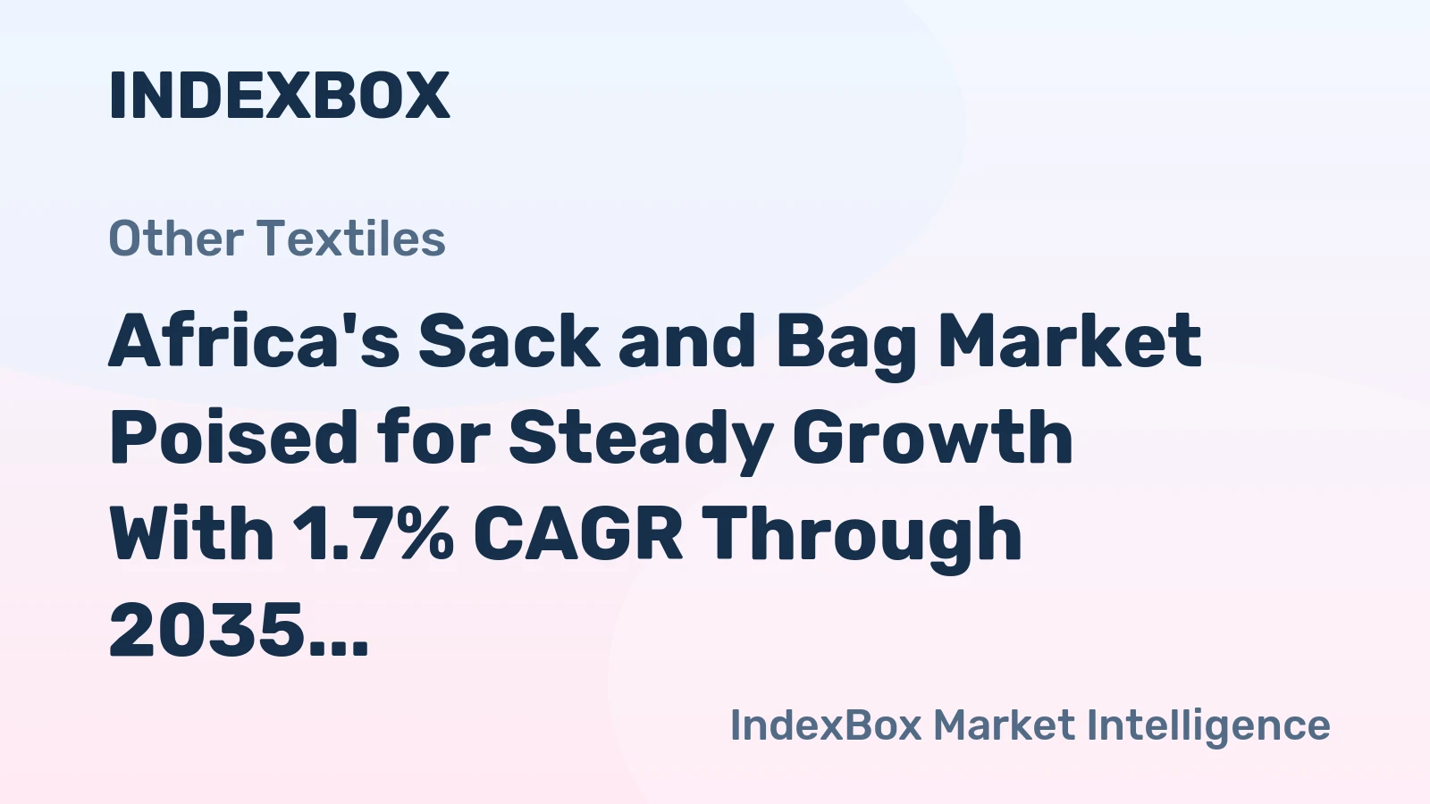 Africa's Sack and Bag Market Poised for Steady Growth With 1.7% CAGR Through 2035