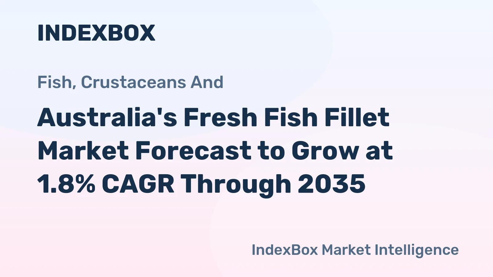 Australia's Fresh Fish Fillet Market Forecast to Grow at 1.8% CAGR Through 2035