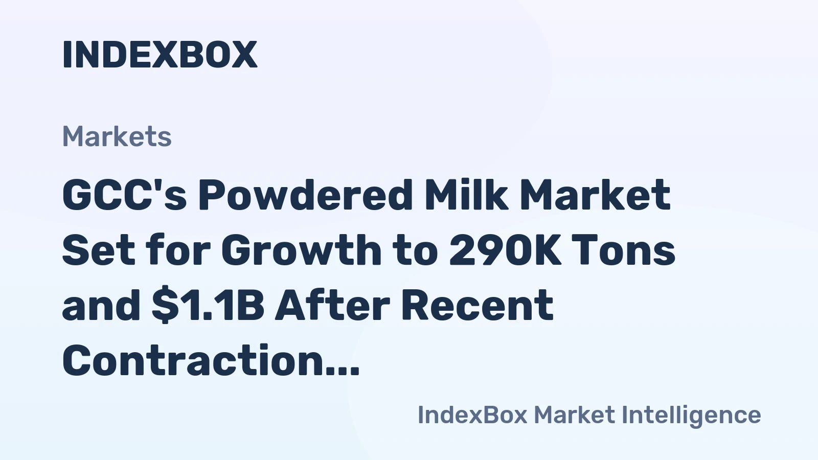 GCC's Powdered Milk Market Set for Growth to 290K Tons and $1.1B After Recent Contraction