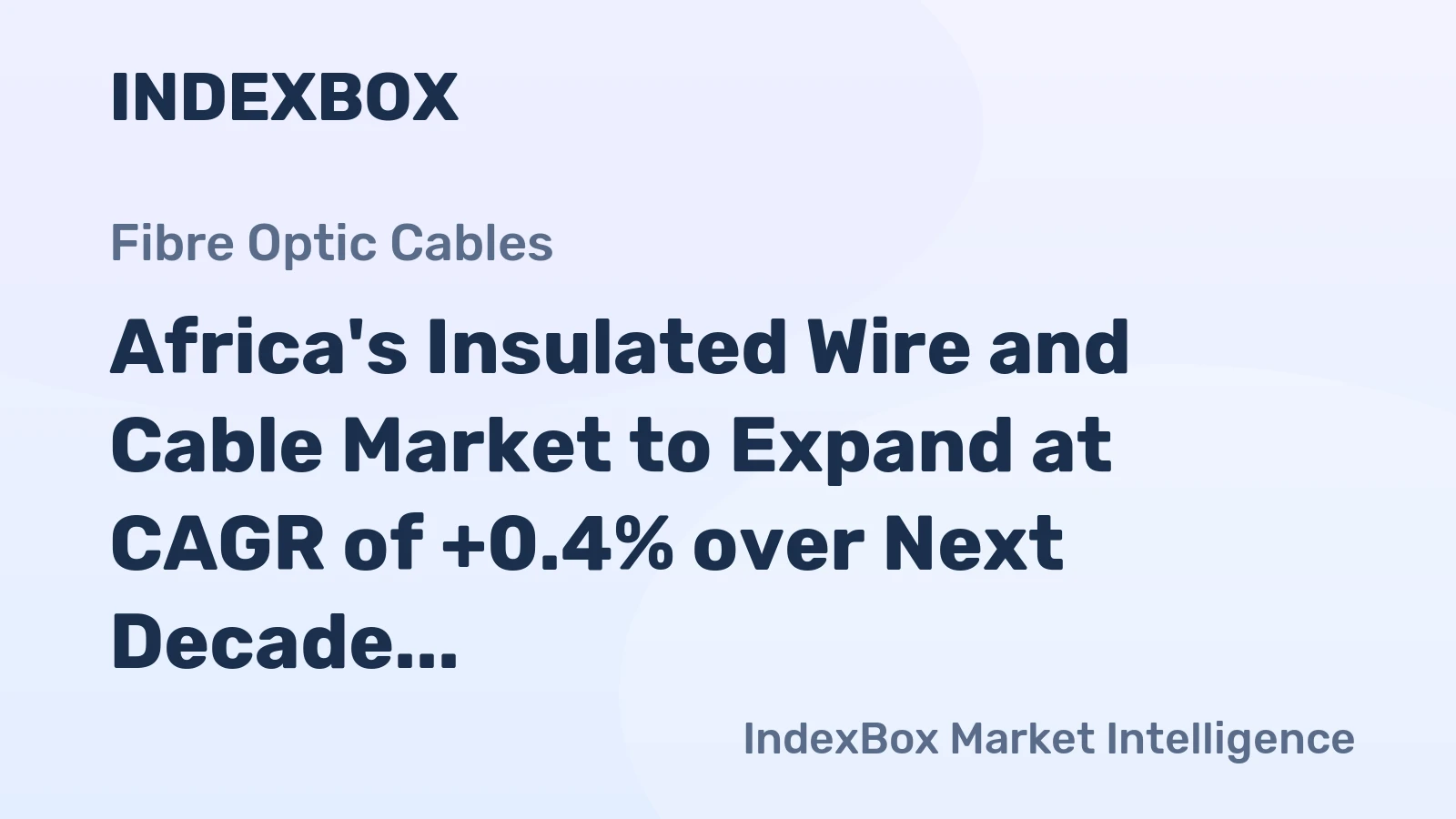 Africa's Insulated Wire and Cable Market to Expand at CAGR of +0.4% over Next Decade, Reaching $21.4B by 2035