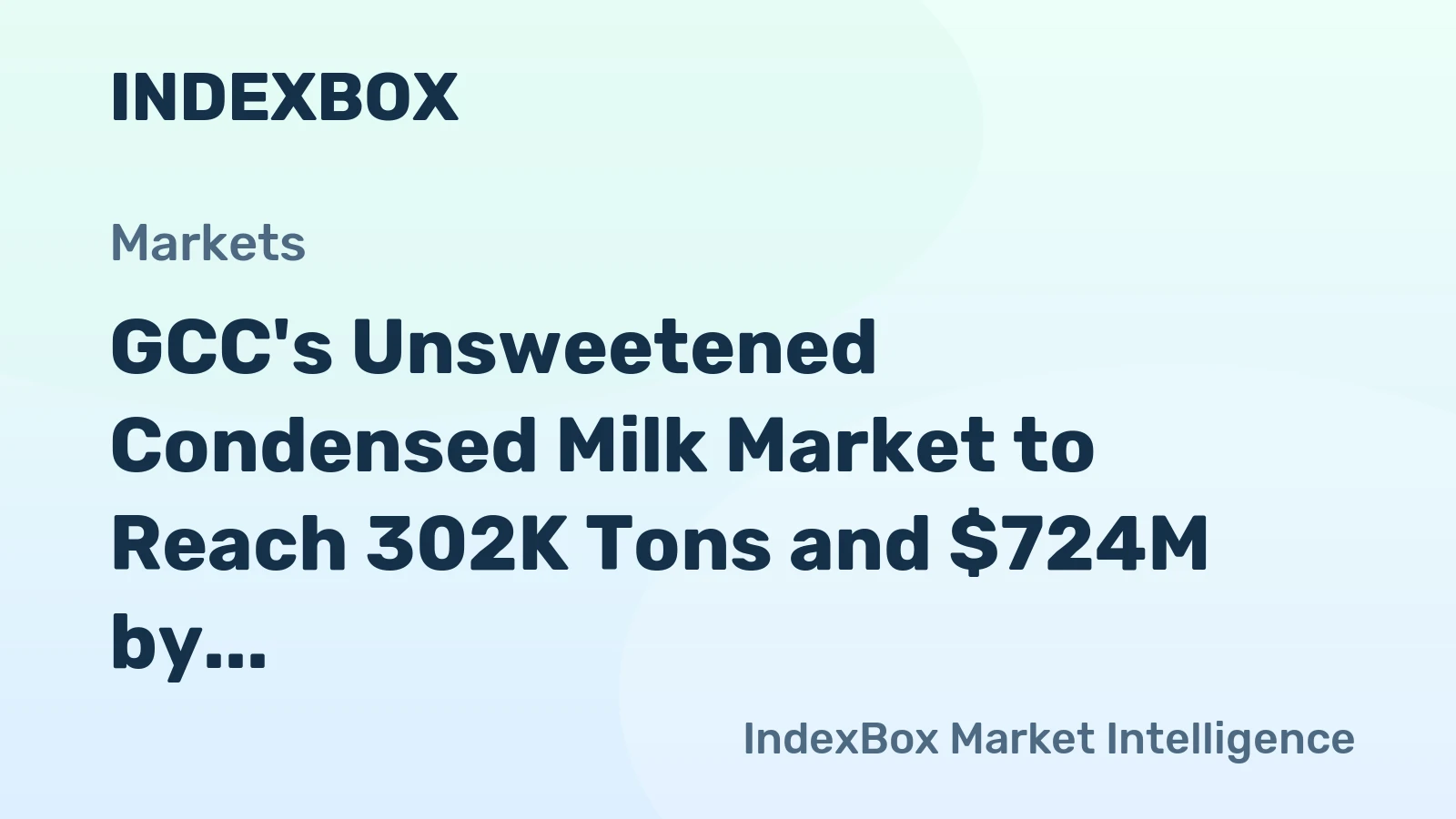 GCC's Unsweetened Condensed Milk Market to Reach 302K Tons and $724M by 2035