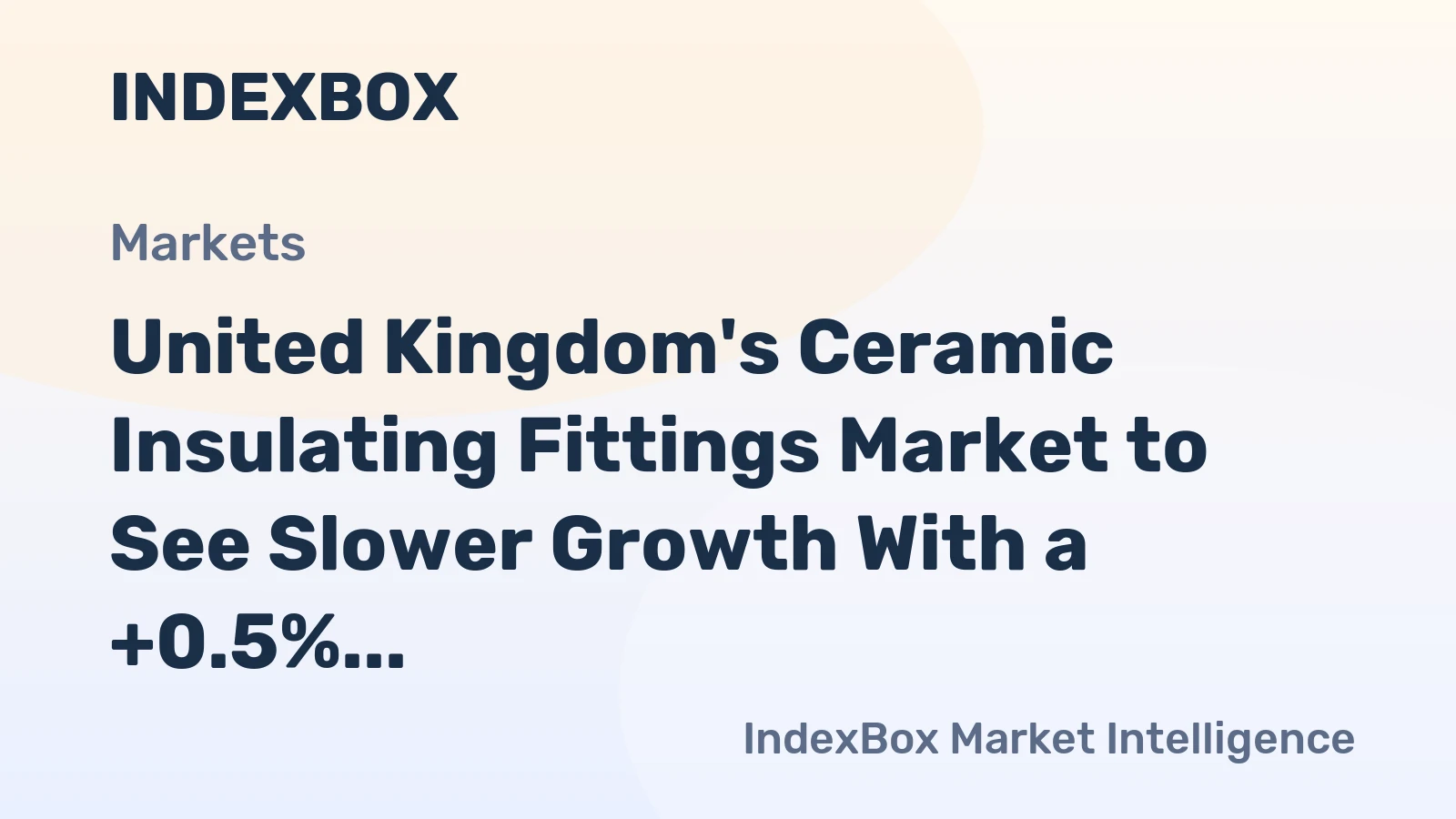 United Kingdom's Ceramic Insulating Fittings Market to See Slower Growth With a +0.5% Volume CAGR Through 2035