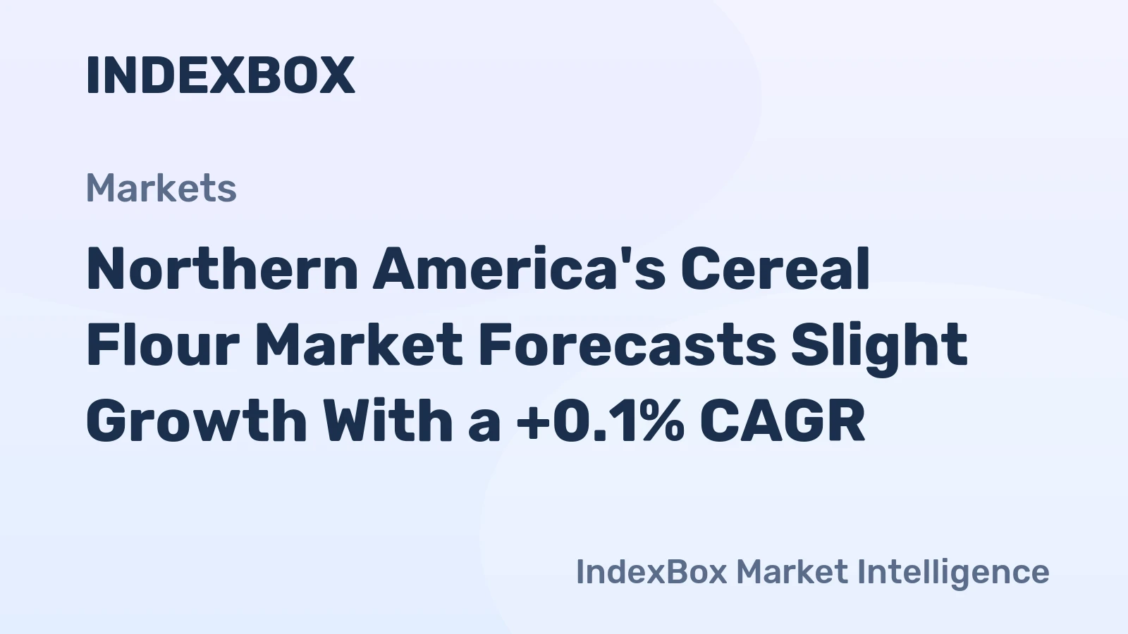 Northern America's Cereal Flour Market Forecasts Slight Growth With a +0.1% CAGR