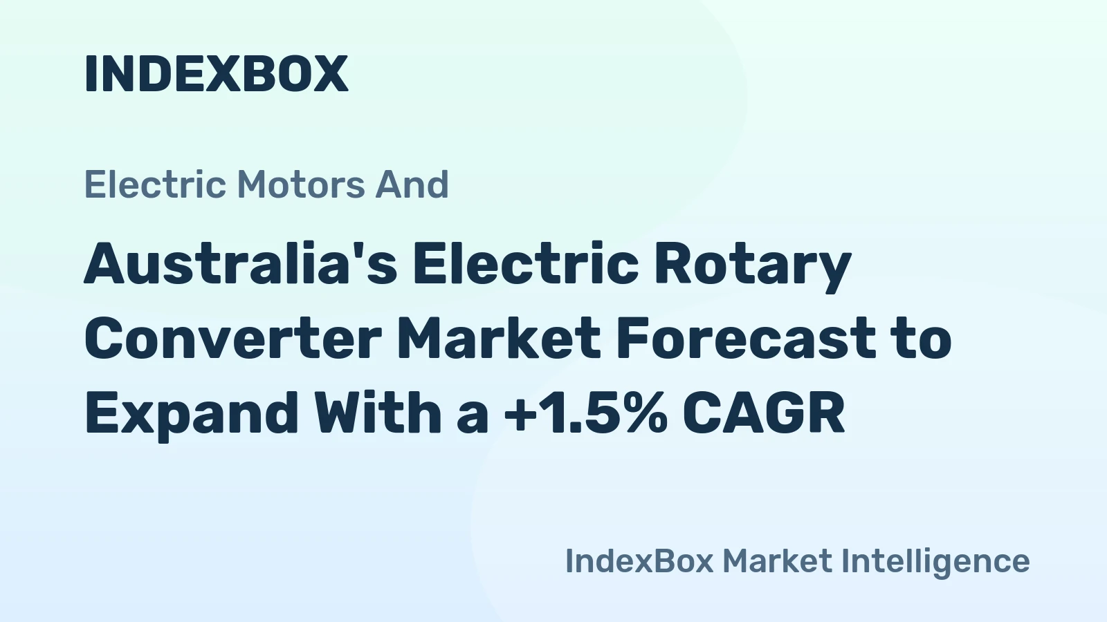 Australia's Electric Rotary Converter Market Forecast to Expand With a +1.5% CAGR