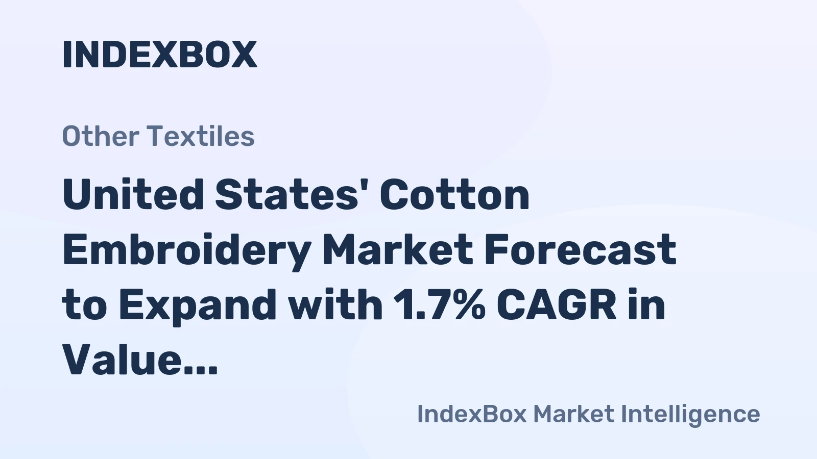 United States' Cotton Embroidery Market Forecast to Expand with 1.7% CAGR in Value Terms