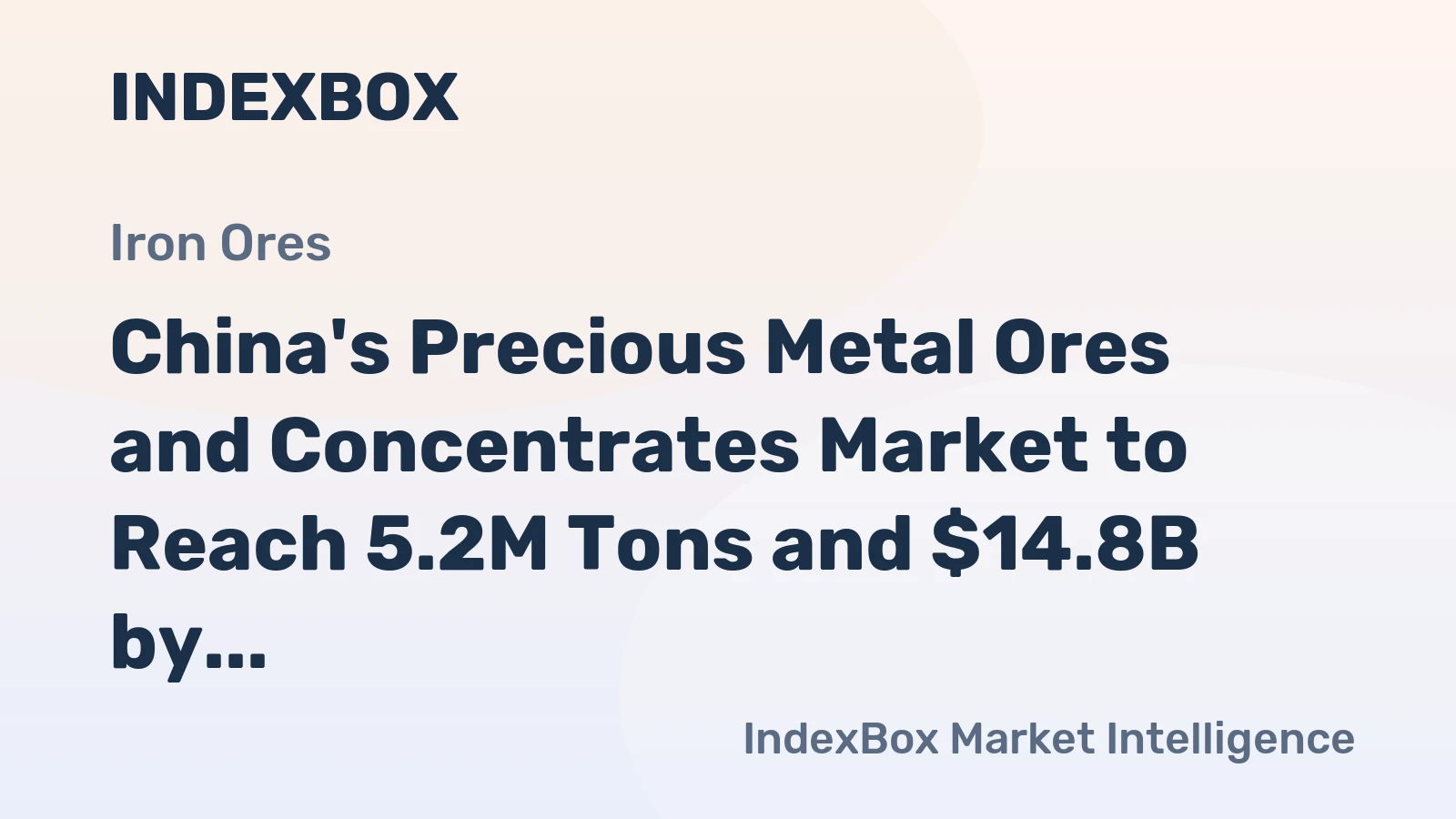 China's Precious Metal Ores and Concentrates Market to Reach 5.2M Tons and $14.8B by 2035