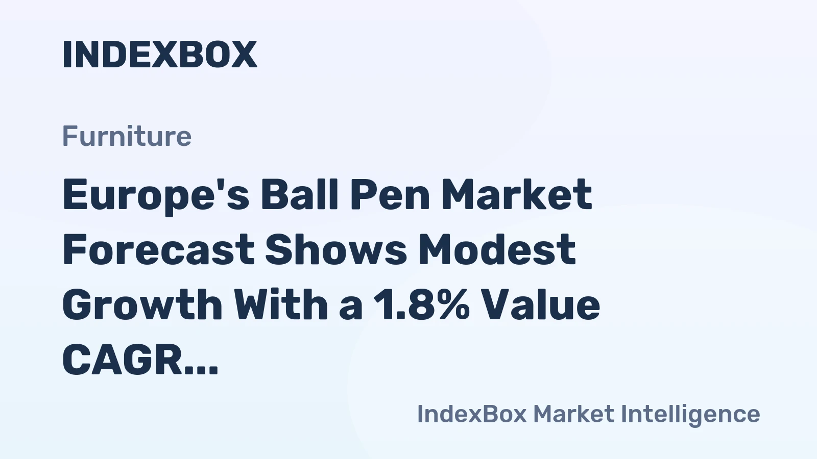 Europe's Ball Pen Market Forecast Shows Modest Growth With a 1.8% Value CAGR