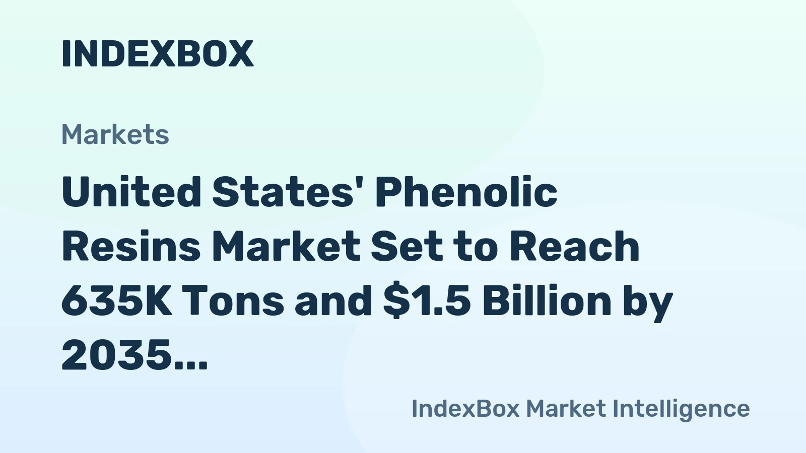 United States' Phenolic Resins Market Set to Reach 635K Tons and $1.5 Billion by 2035