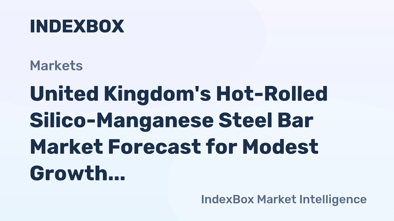 United Kingdom's Hot-Rolled Silico-Manganese Steel Bar Market Forecast for Modest Growth With a +1.3% CAGR