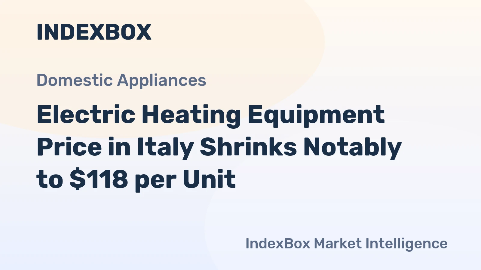 Electric Heating Equipment Price in Italy Shrinks Notably to $118 per Unit